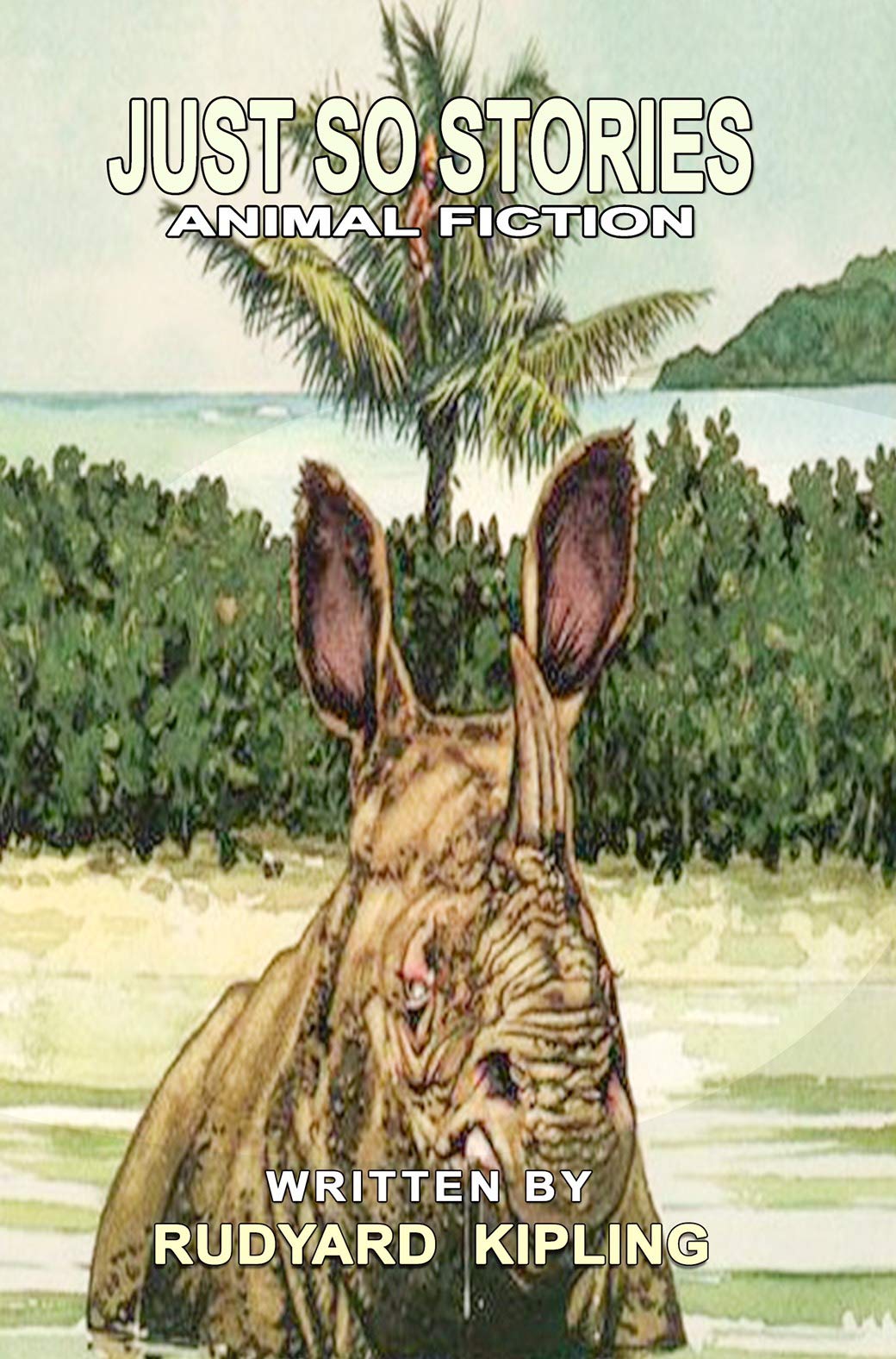Just So Stories by Rudyard Kipling: With original illustrations by ...
