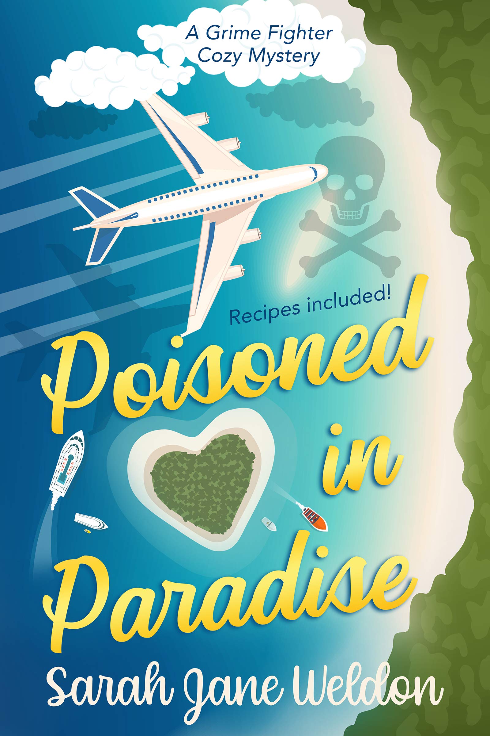 Poisoned in Paradise by Sarah Jane Weldon | Goodreads