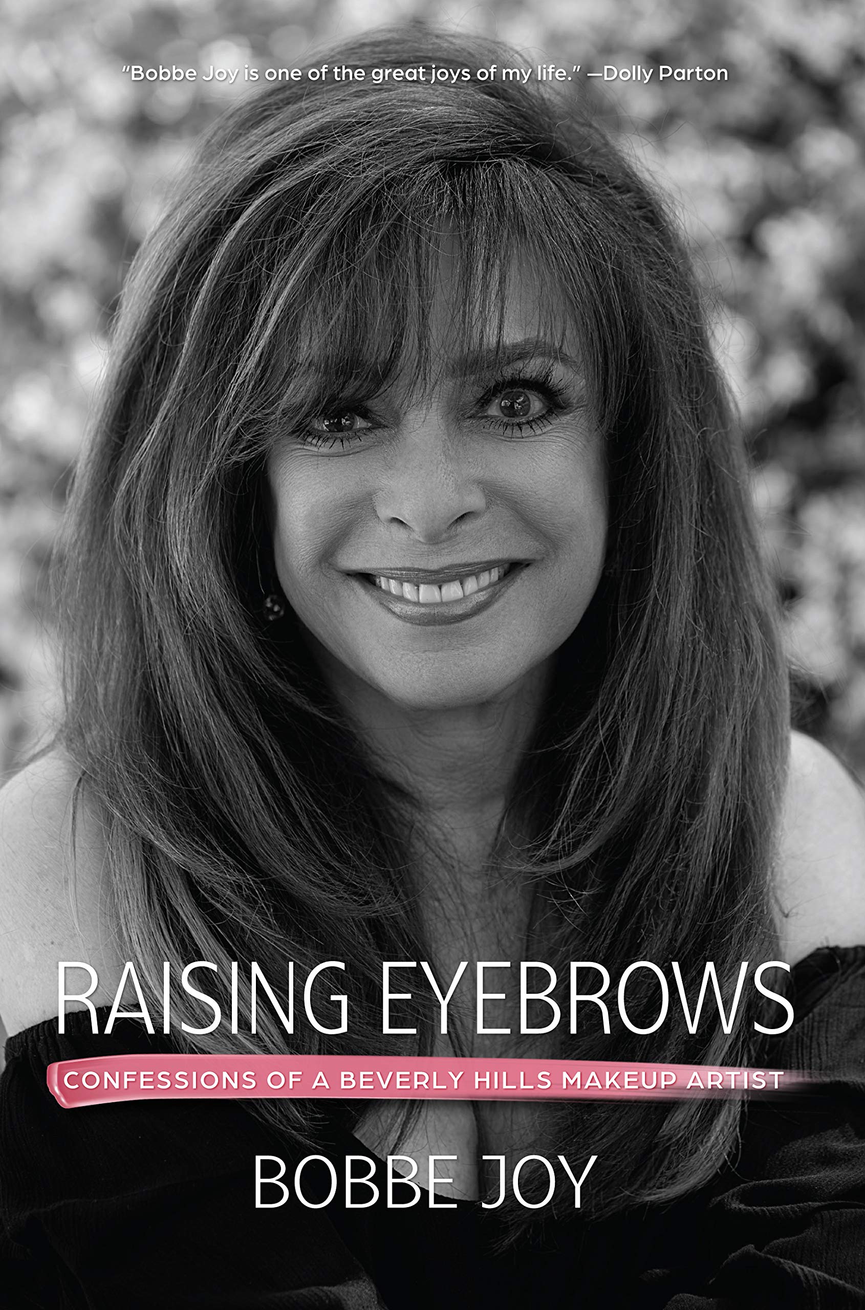 Raising Eyebrows: Confessions of a Beverly Hills Makeup Artist by Bobbe ...