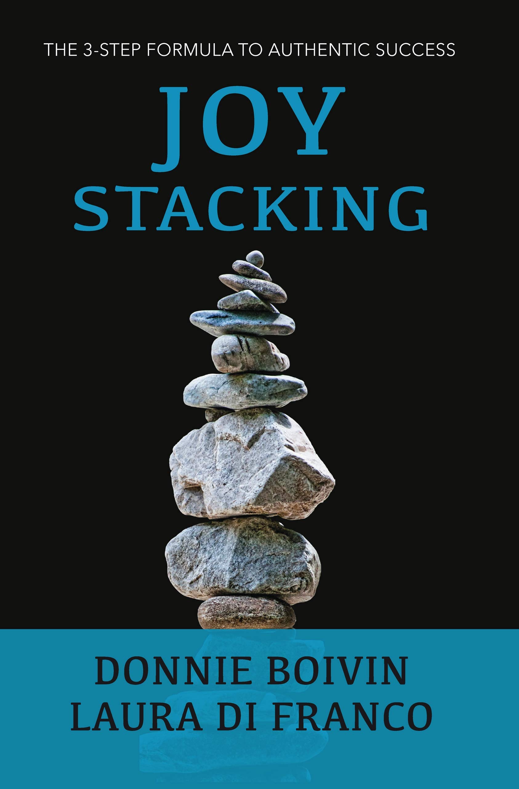 Joy Stacking: The 3-Step Formula to Authentic Success by Laura Di ...
