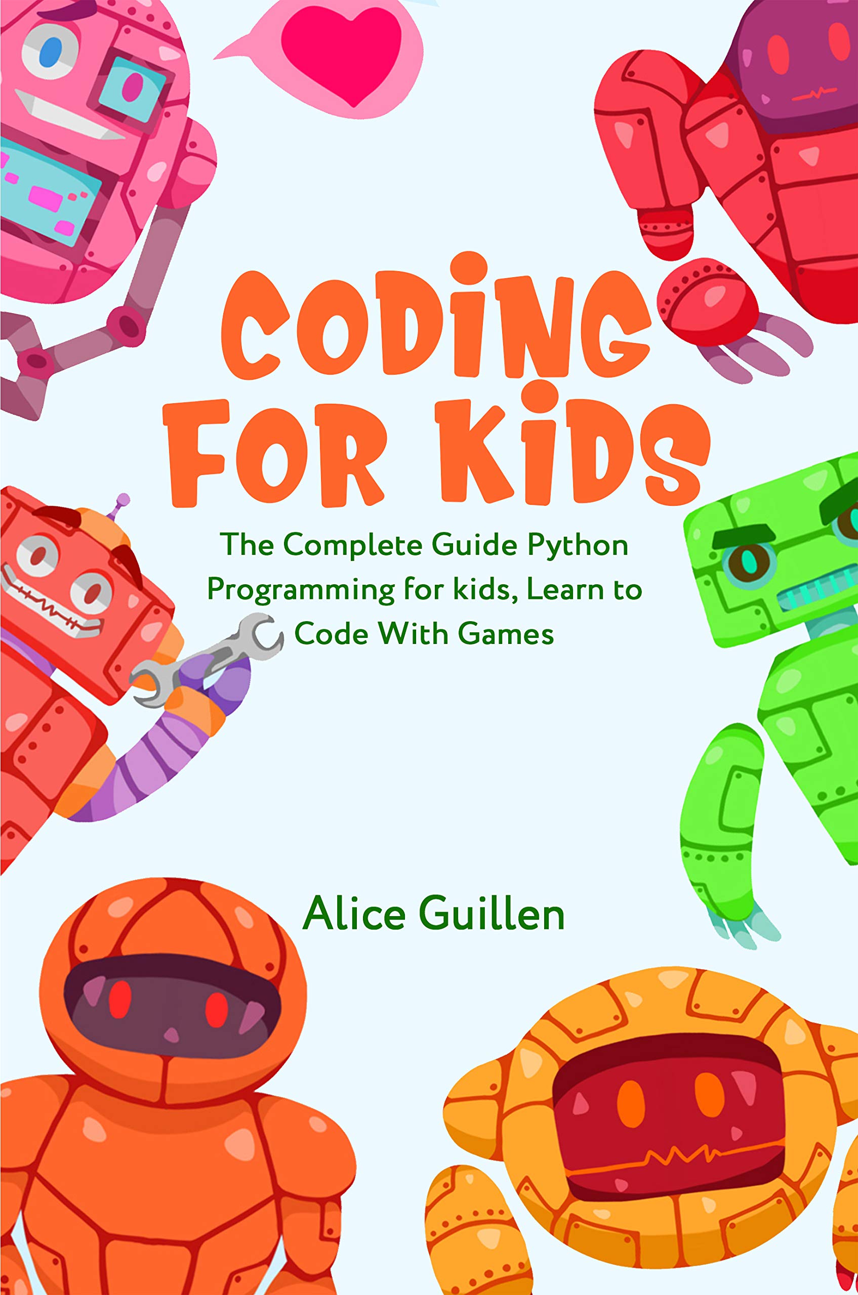 Coding for Kids: The Complete Guide Python Programming for kids, Learn ...
