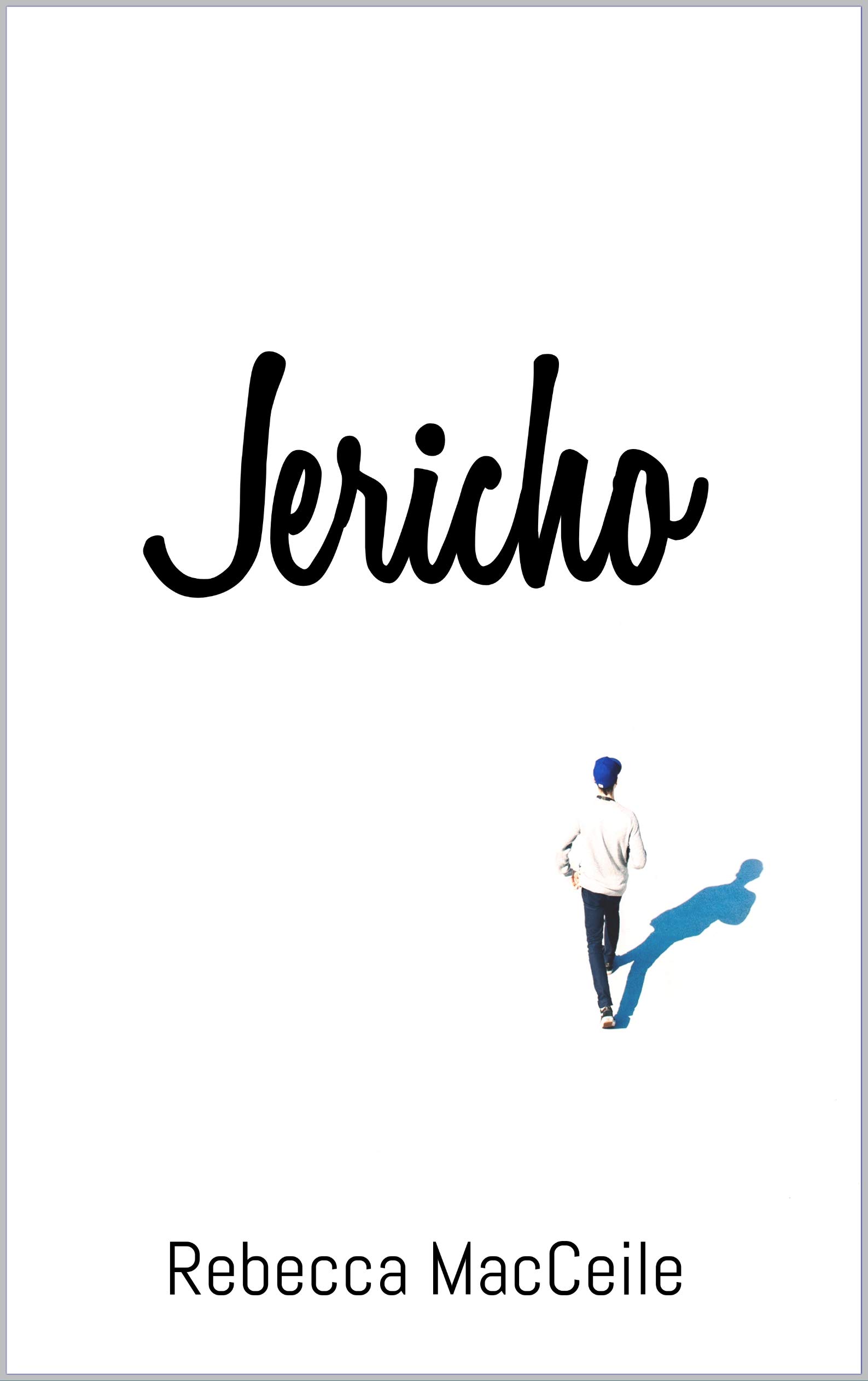 Jericho by Rebecca MacCeile | Goodreads