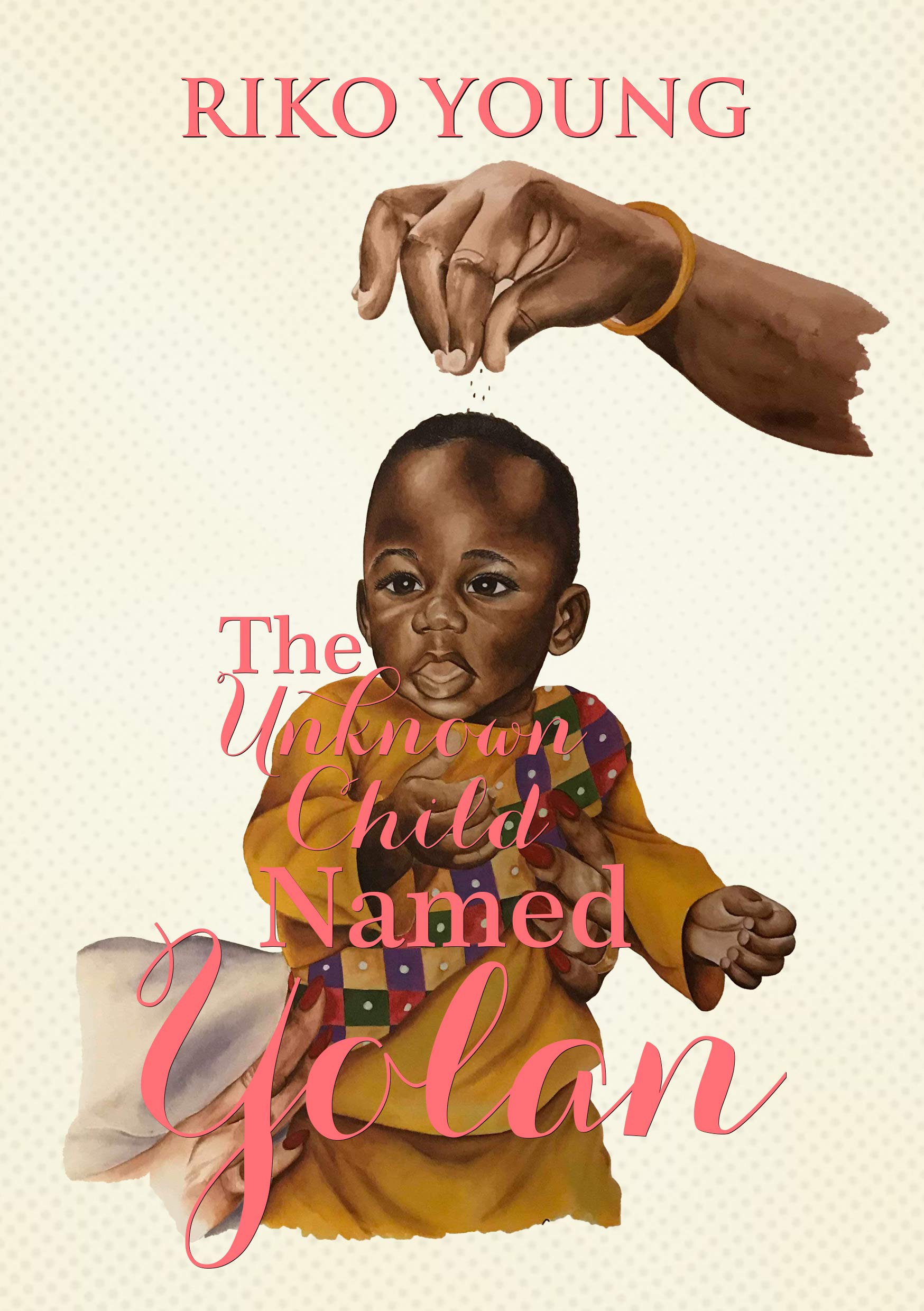 Riko Young: The Unknown Child Named Yolan by Riko Young | Goodreads