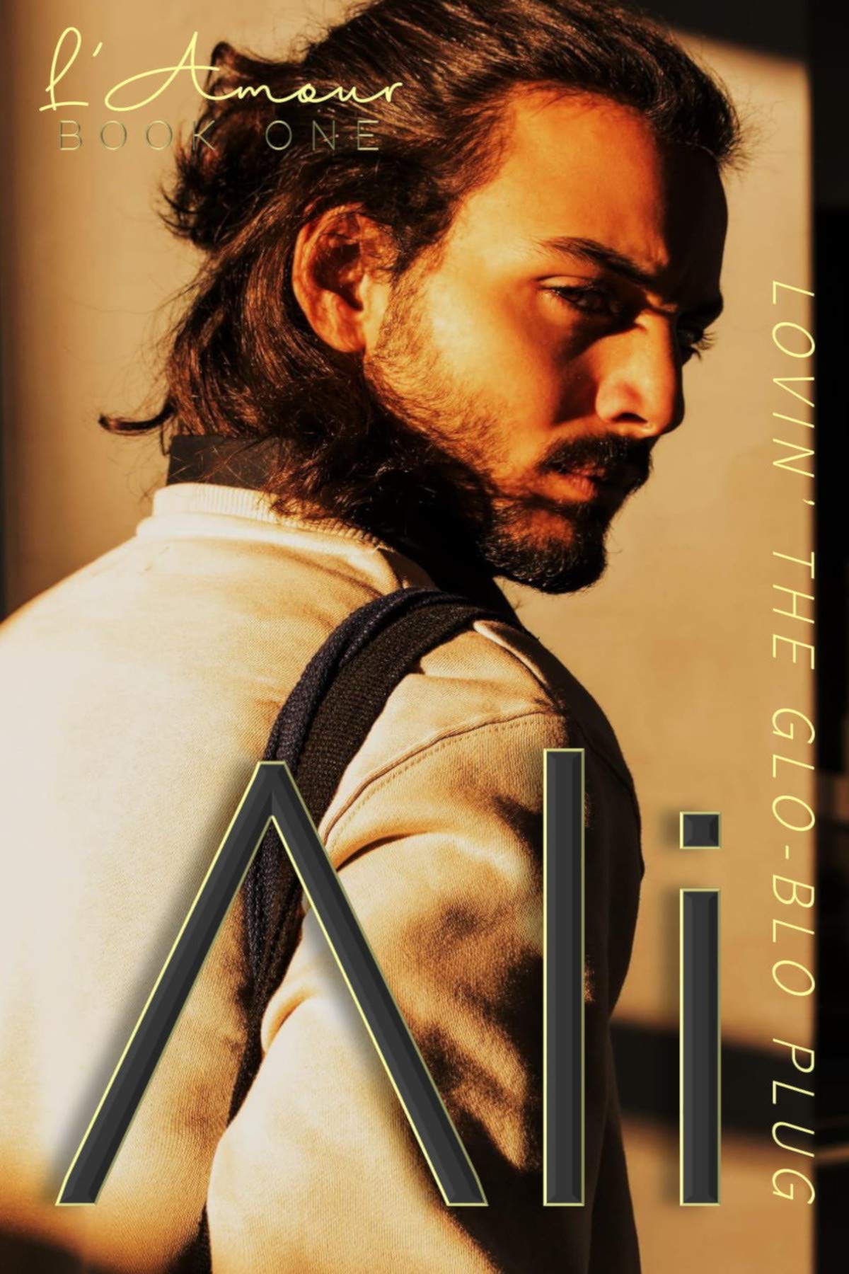 Ali: Lovin' The Glo-Blo Plug, Book 1 by L'Amour Coulture | Goodreads