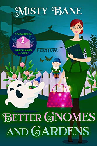 Better Gnomes and Gardens by Misty Bane | Goodreads