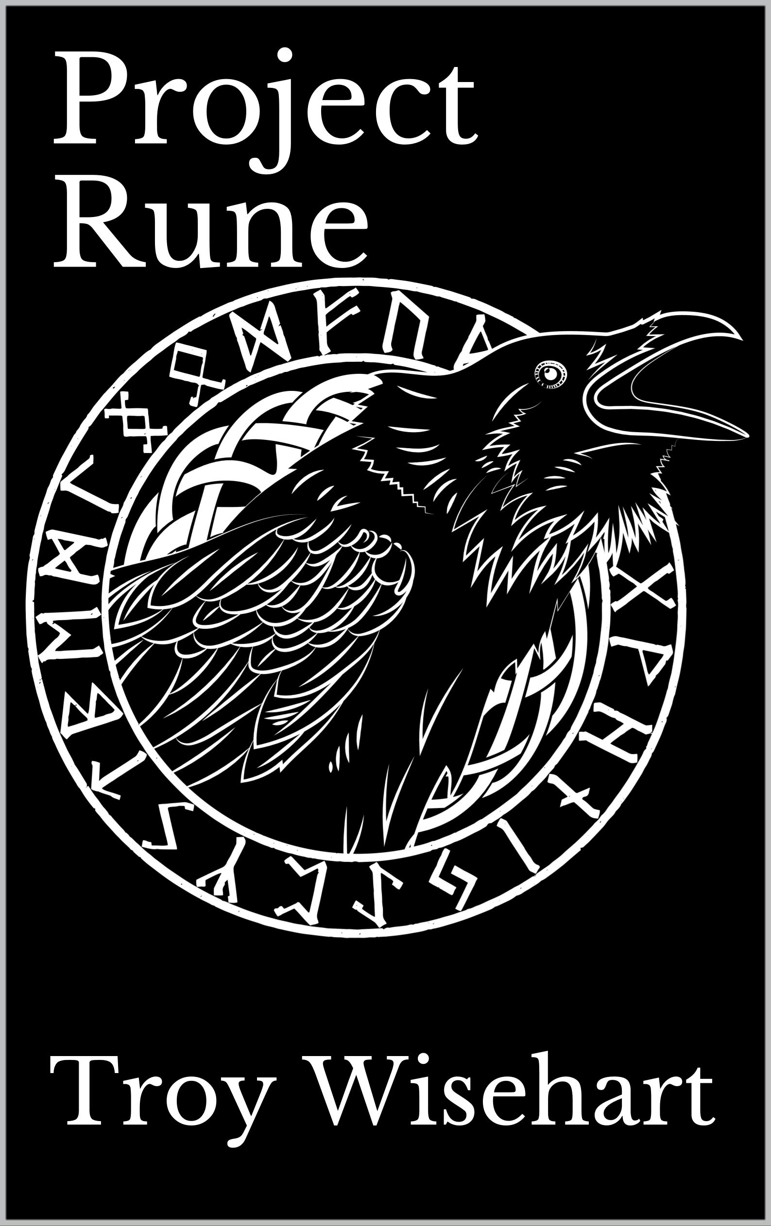 Project Rune by Troy Wisehart | Goodreads