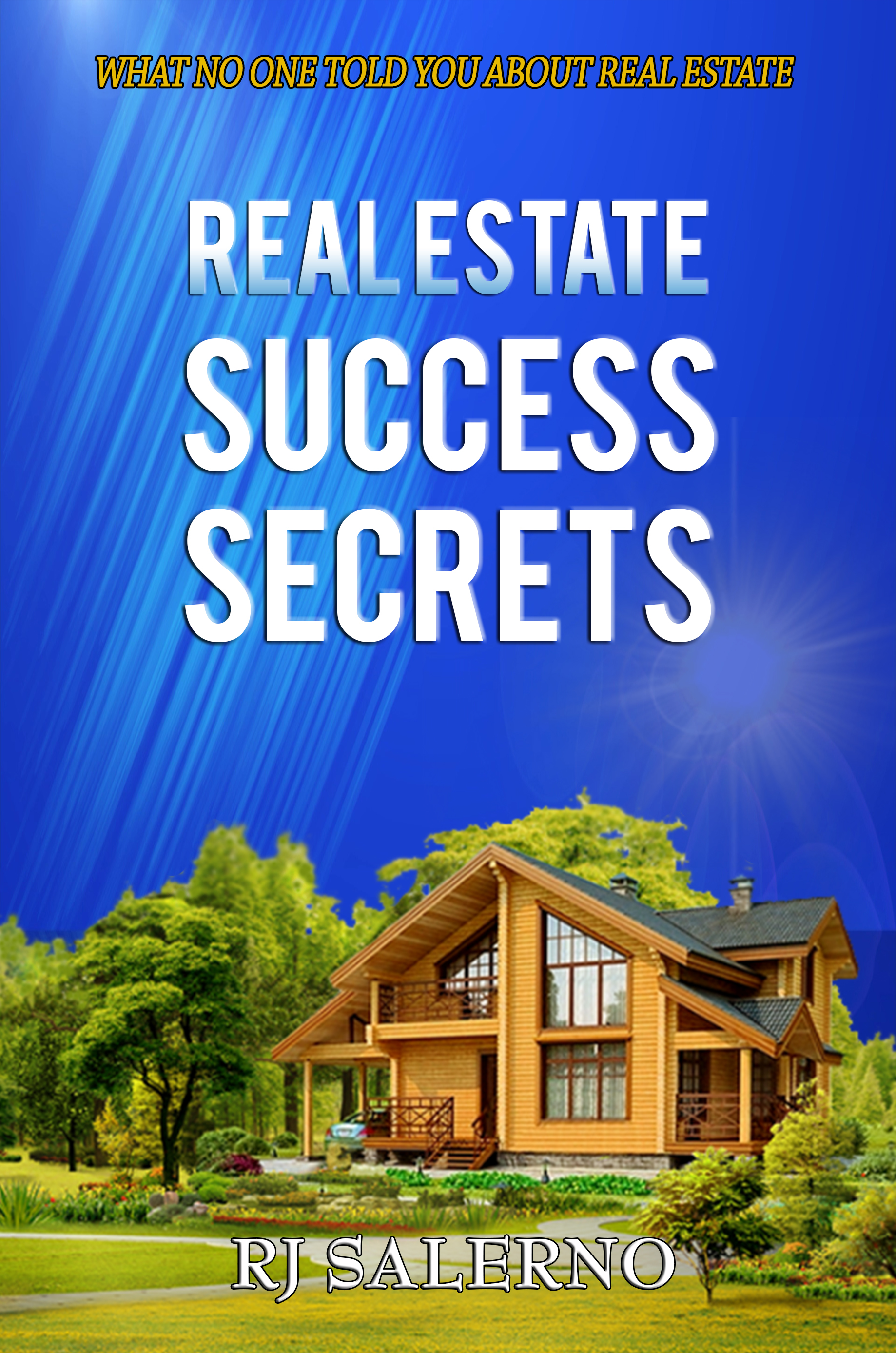 Real Estate Success Secrets by RJ Salerno | Goodreads