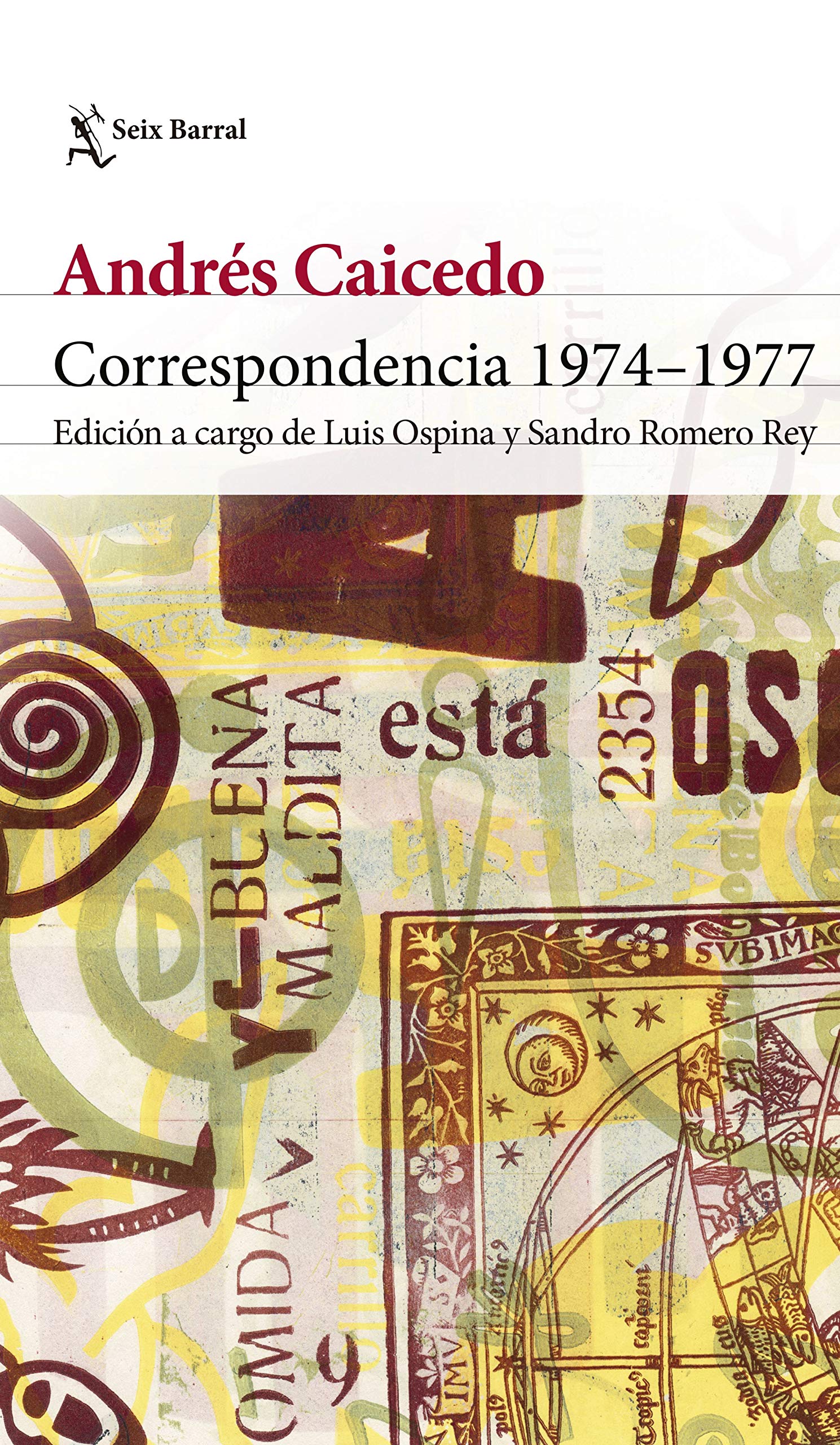 Correspondencia 1974-1977 (Andrés Caicedo, obra completa.) by Andrés Caicedo | Goodreads