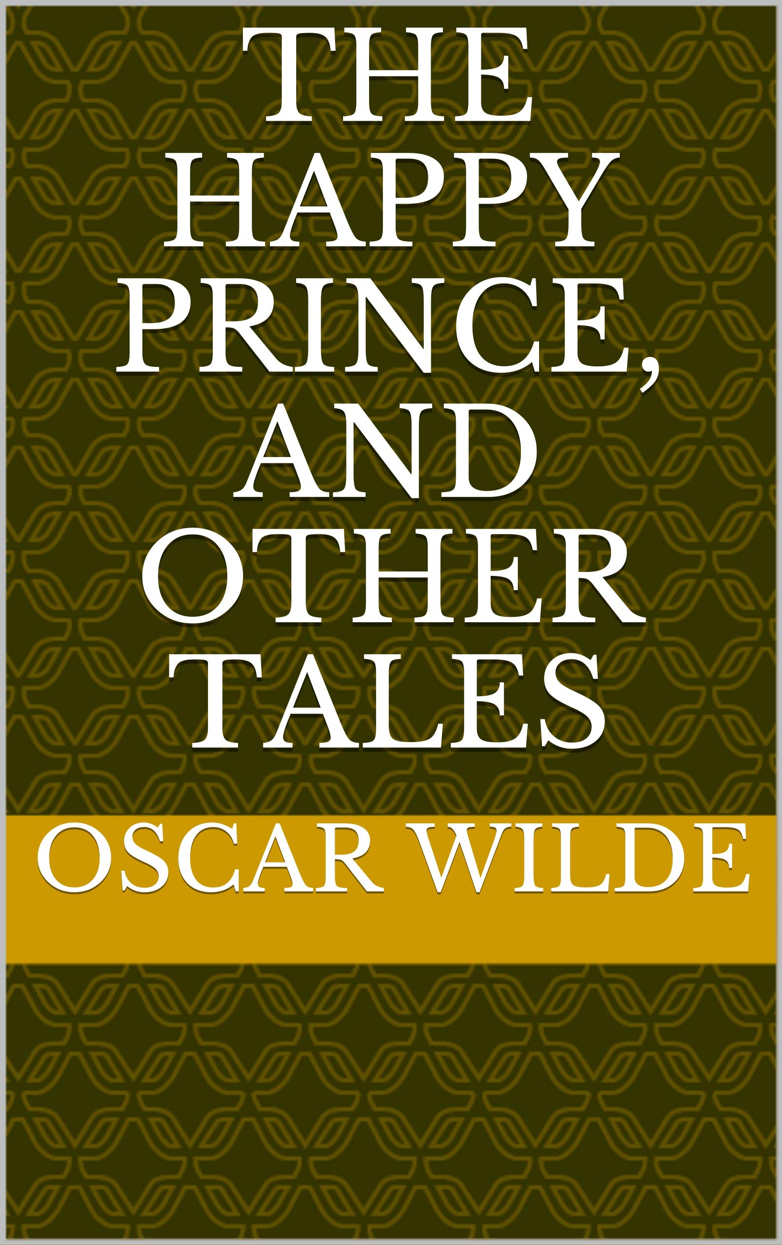 The Happy Prince, and Other Tales by Oscar Wilde | Goodreads