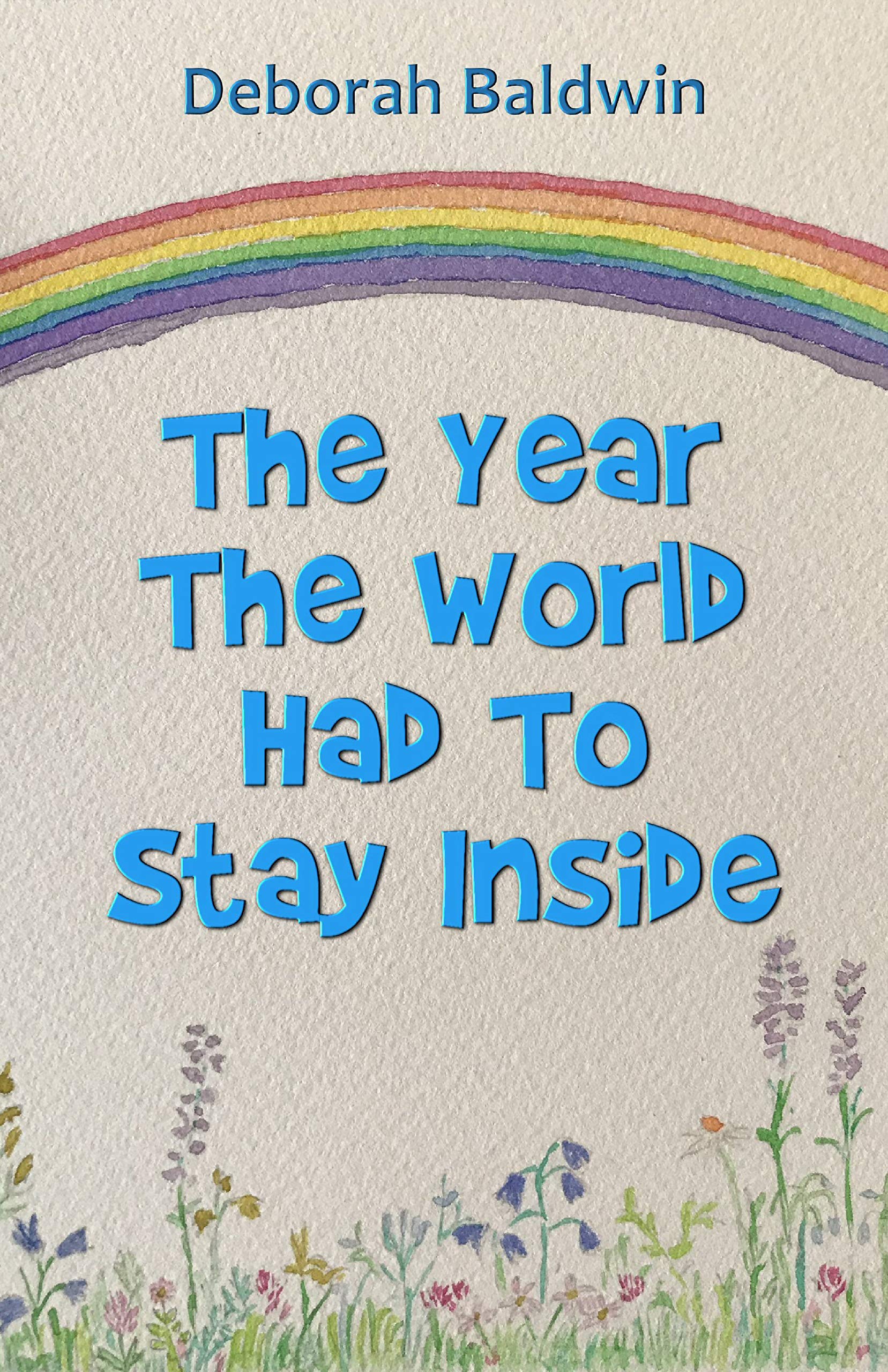 The Year The World Had To Stay Inside *** Number 1 Book *** by Deborah ...