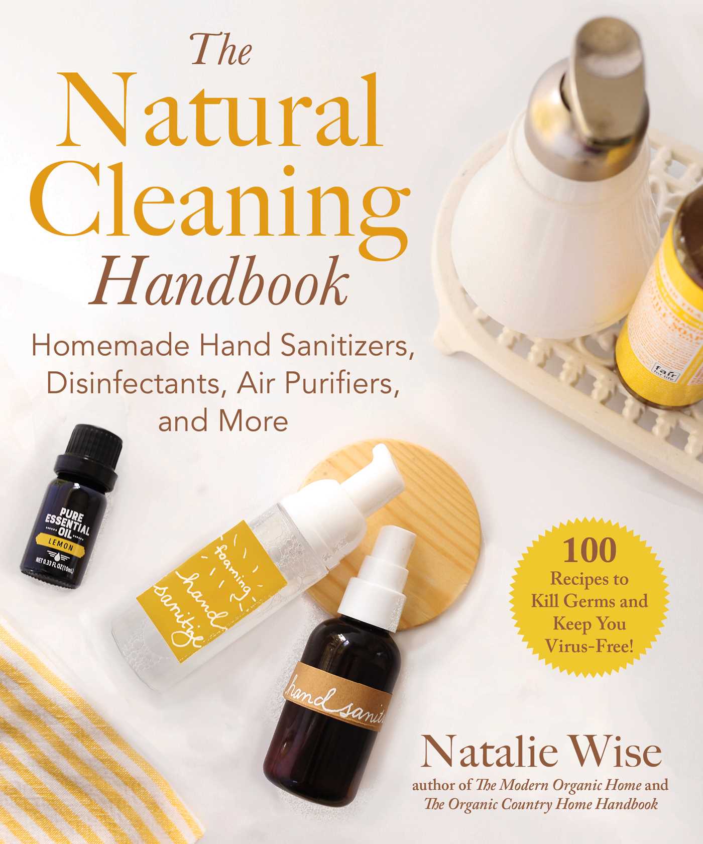 The Natural Cleaning Handbook: Homemade Hand Sanitizers, Disinfectants ...