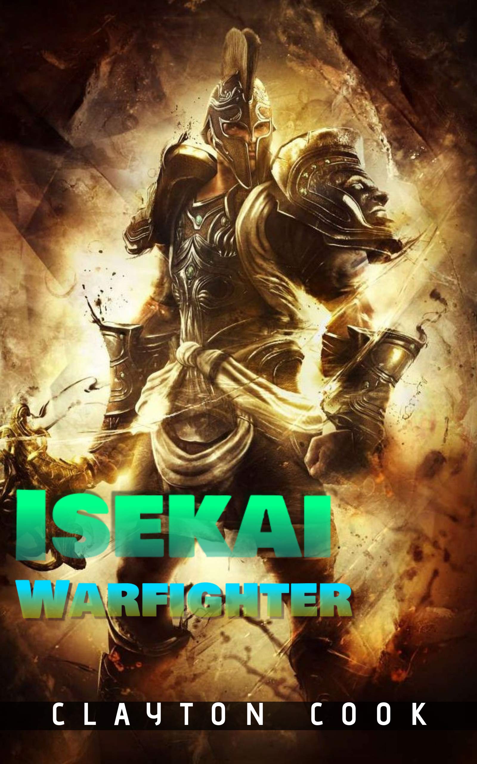 Isekai Warfighter by Clayton Cook | Goodreads