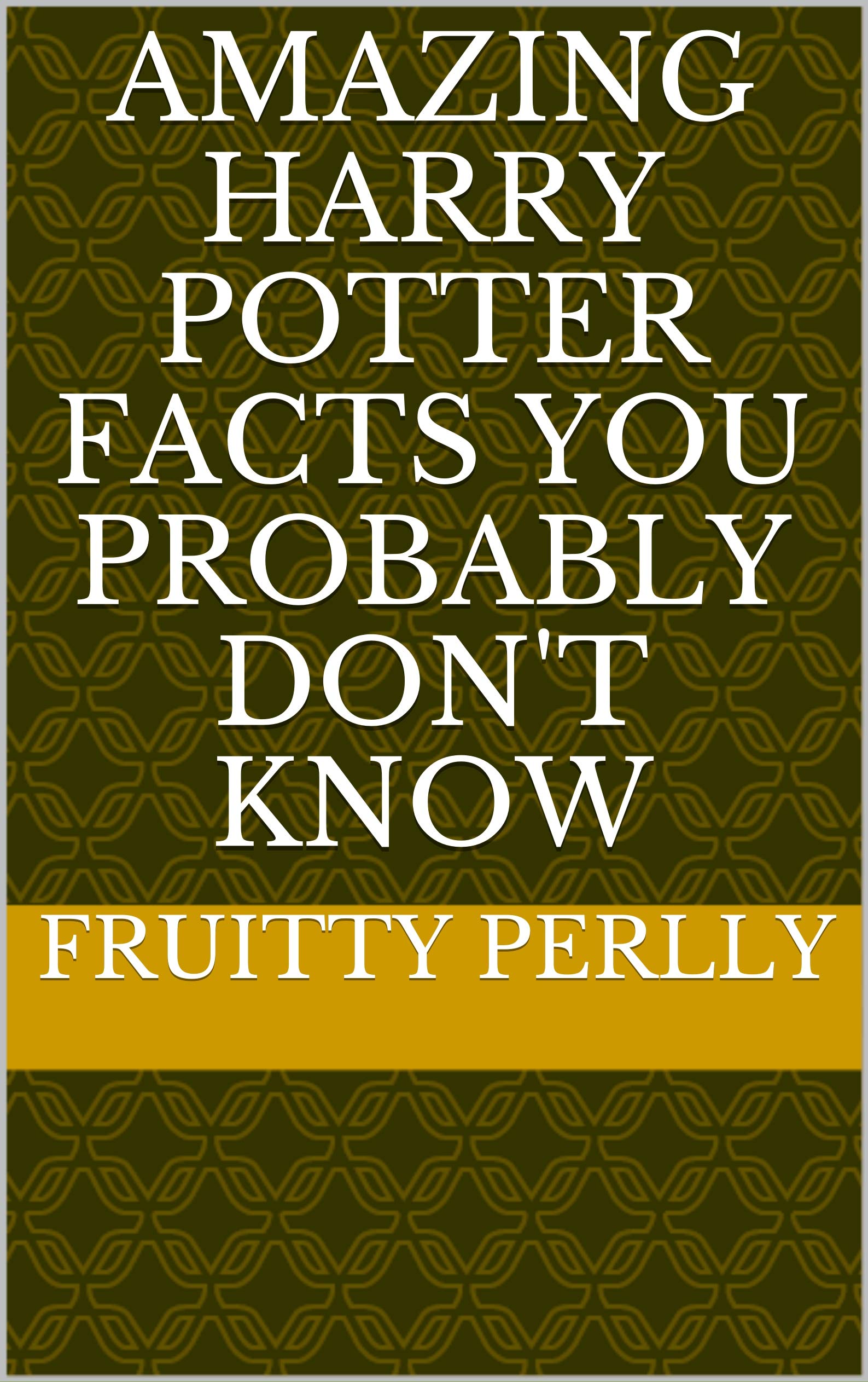 Amazing Harry Potter Facts You Probably Don't Know by Fruitty Perlly ...