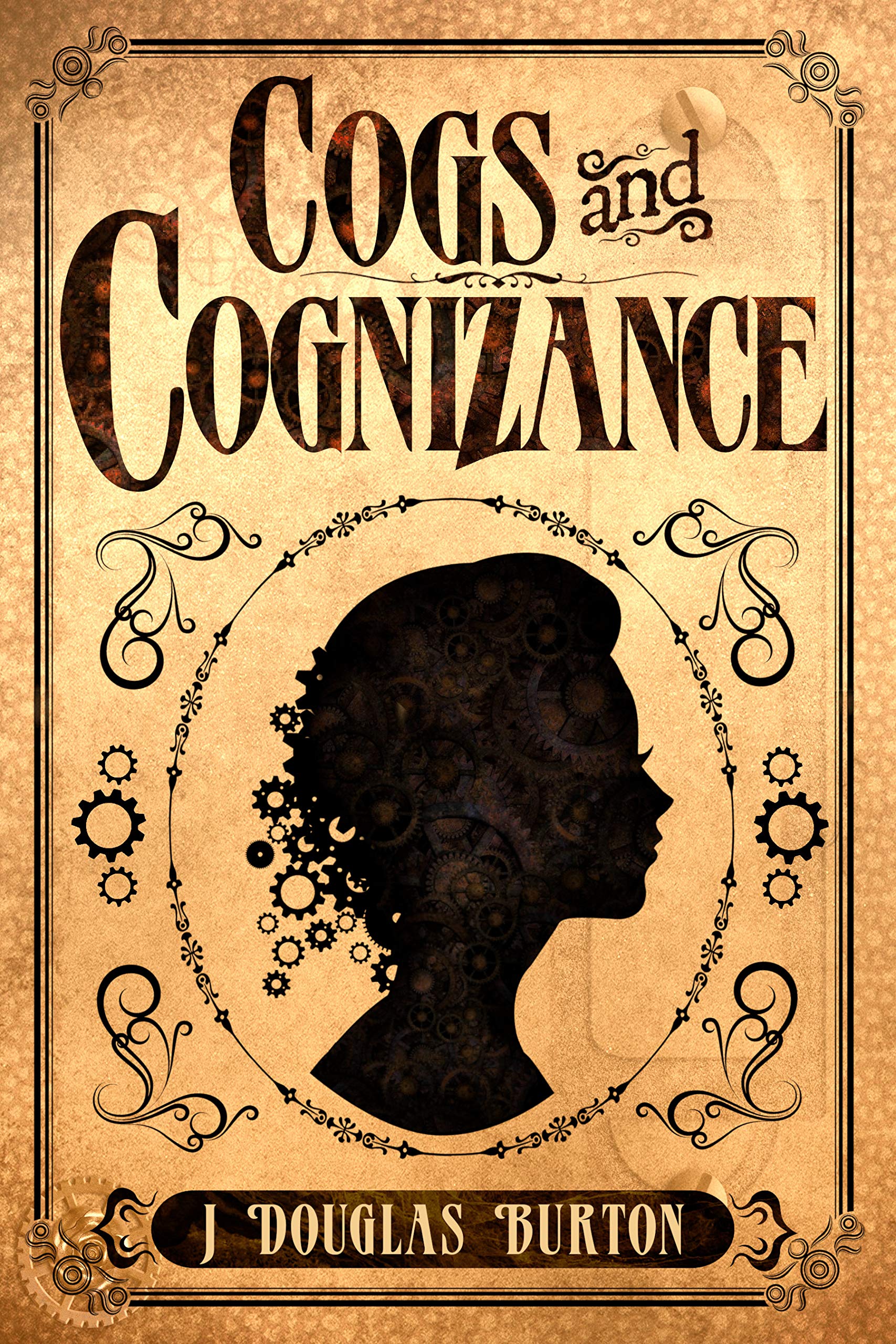 Cogs and Cognizance by J. Douglas Burton | Goodreads