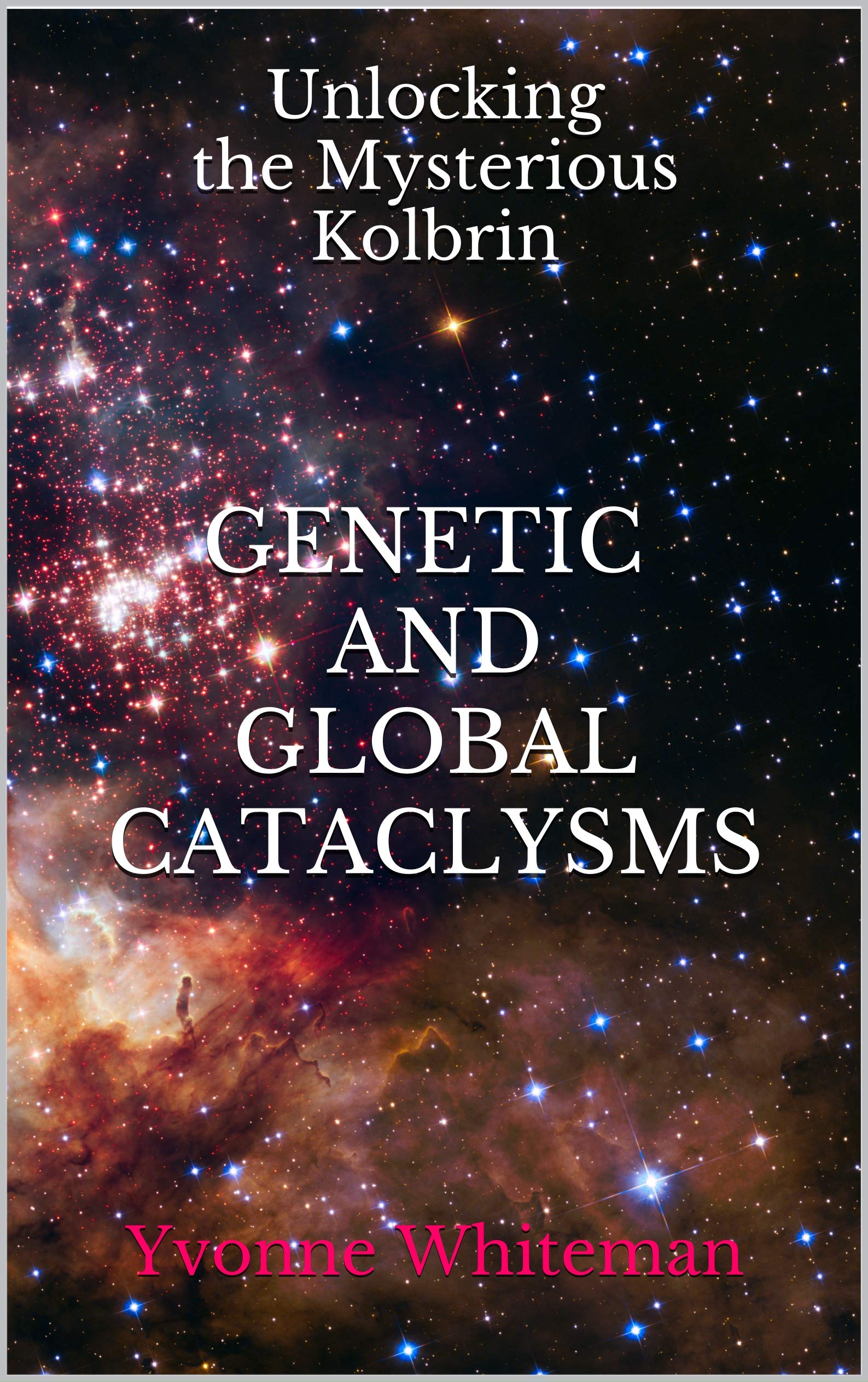 Unlocking the Mysterious Kolbrin: Genetic and Global Cataclysms by ...