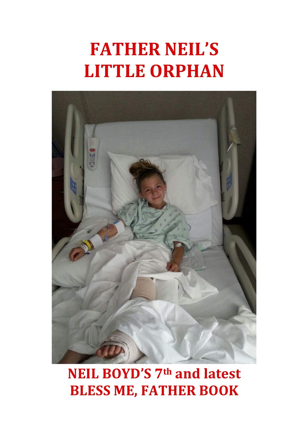 Father Neil's Little Orphan: NEIL BOYD’S 7th and latest BLESS ME ...