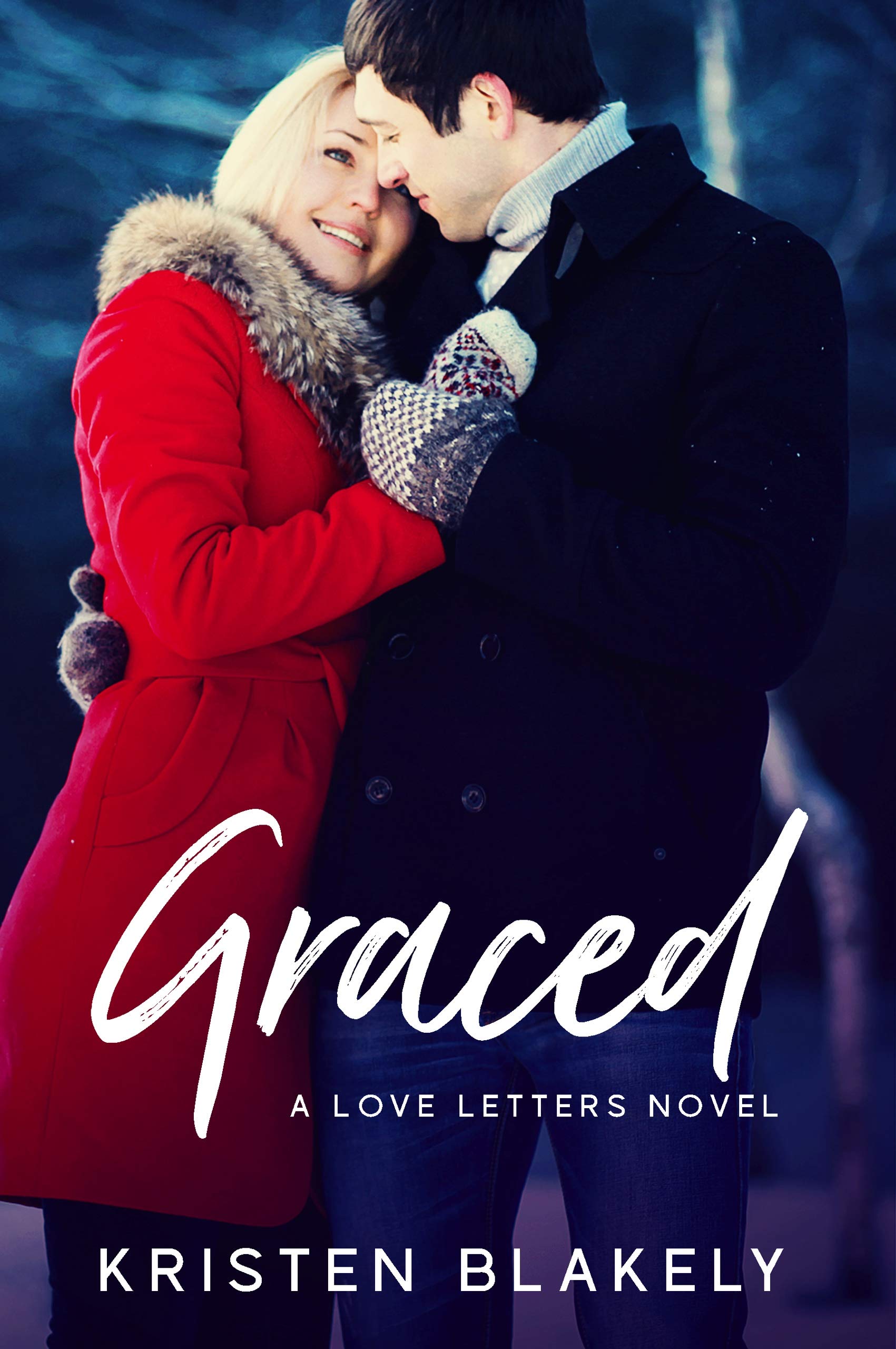 Graced: A Love Letters Novel by Kristen Blakely | Goodreads
