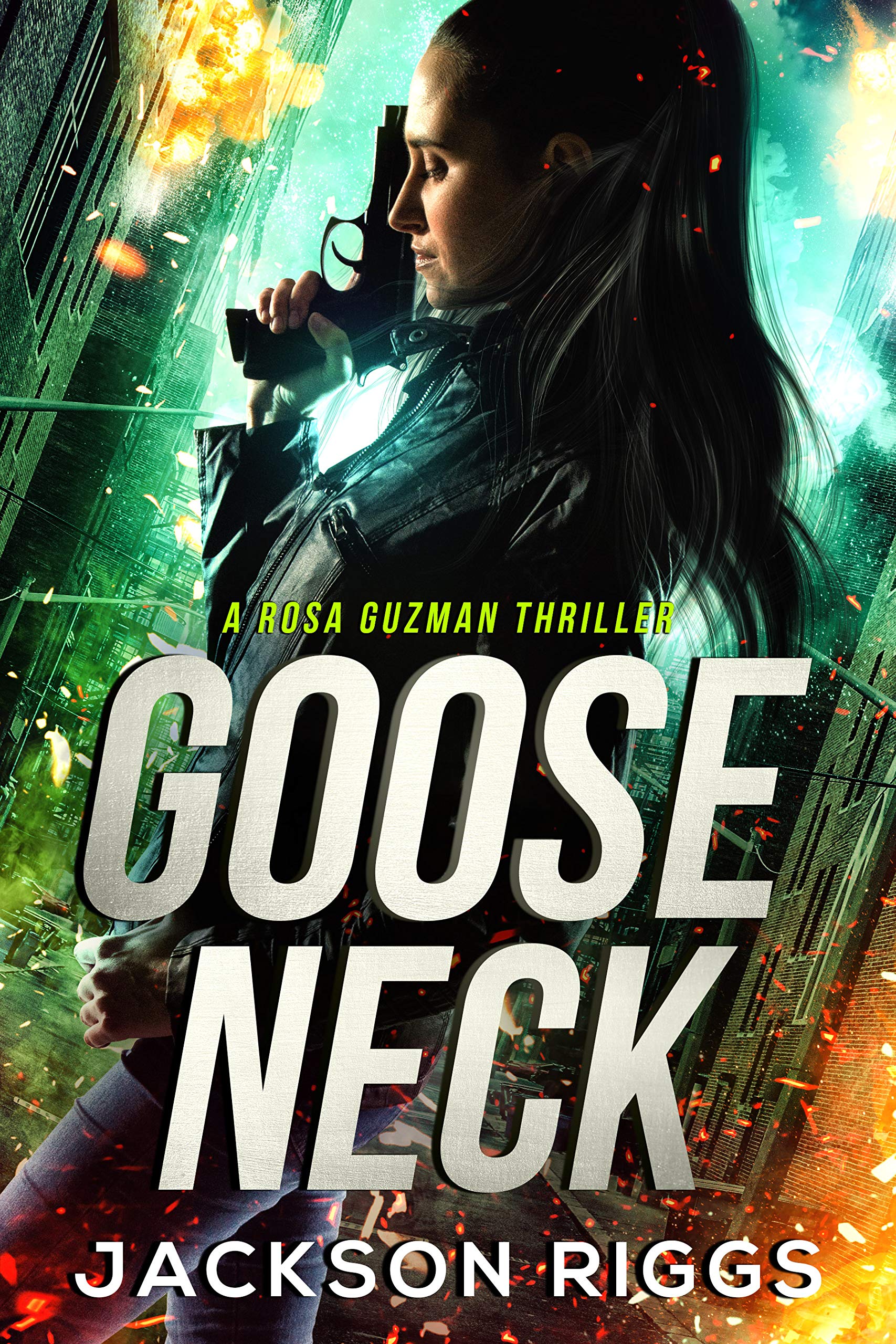 Goose Neck: A Rosa Guzman Thriller by Jackson Riggs | Goodreads