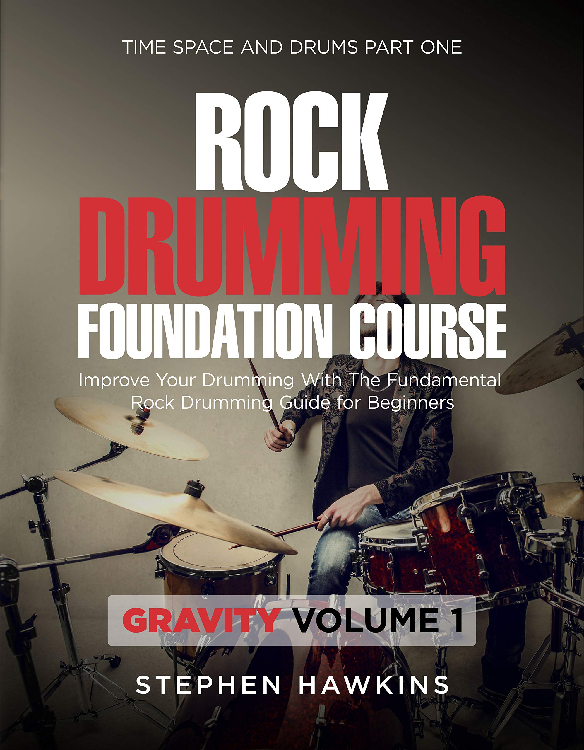 Rock Drumming Foundation: Improve Your Drumming With The Fundamental ...