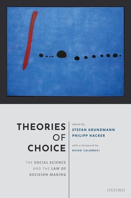 Theories of Choice: The Social Science and the Law of Decision Making ...
