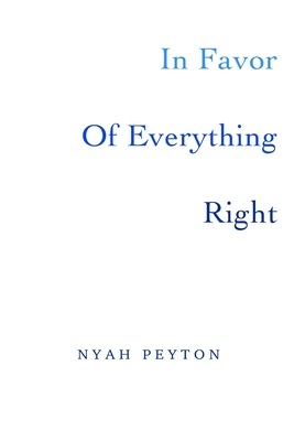 In Favor Of Everything Right by Nyah Jewel Peyton | Goodreads