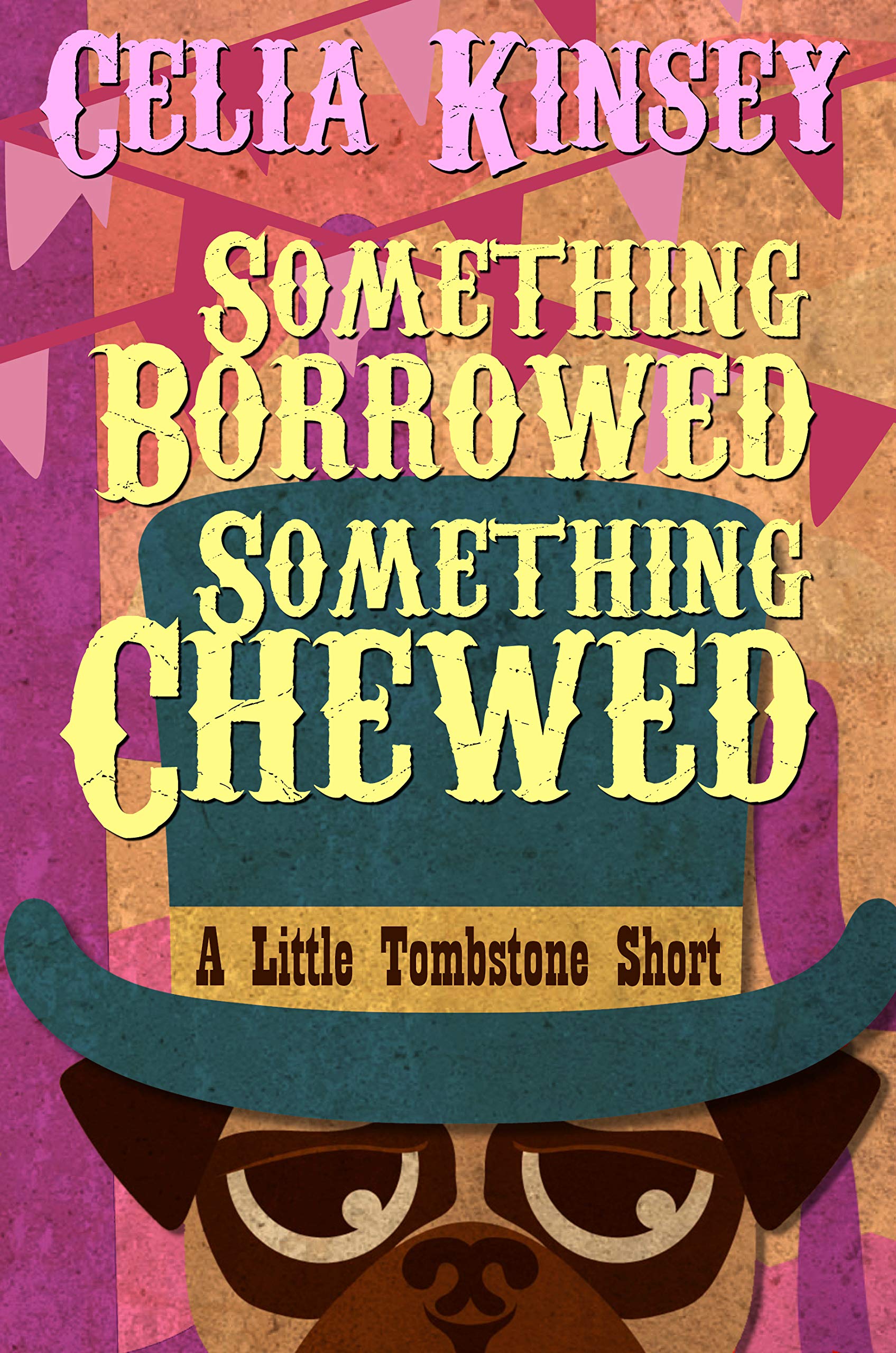 Something Borrowed, Something Chewed: A Little Tombstone Novelette by ...