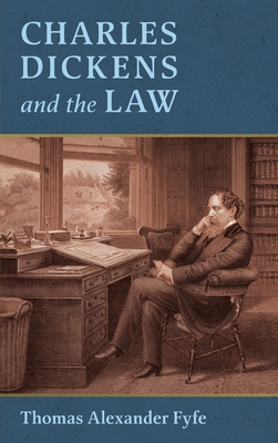 Charles Dickens And The Law by Thomas Alexander Fyfe | Goodreads
