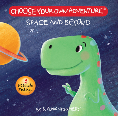 Choose Your Own Adventure: Your First Adventure - Space and Beyond by R ...