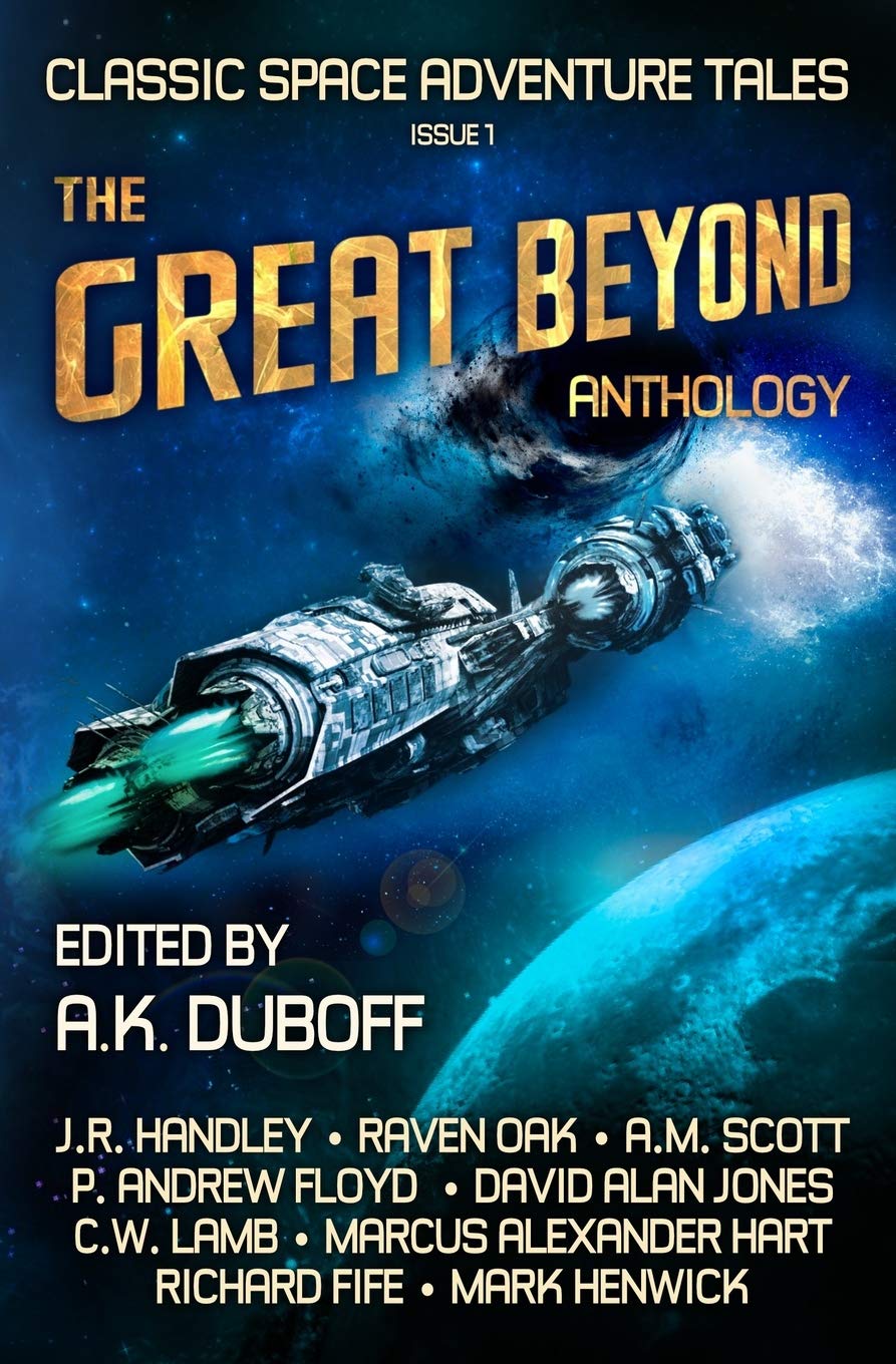 The Great Beyond: An Anthology of Classic Space Adventure Tales by A.K ...