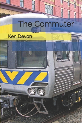 The Commuter by Ken Devon | Goodreads
