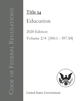 Code of Federal Regulations Title 34 Education 2020 Edition Volume 2/4 ...