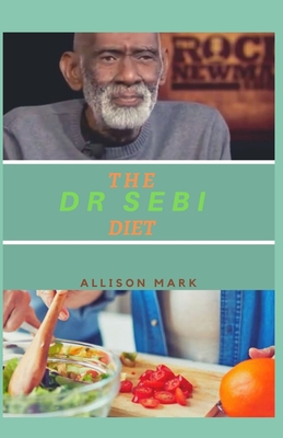 THE DR SEBI DIET by Allison Mark | Goodreads