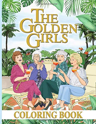 The Golden Girls Coloring Book: Stunning The Golden Girls Coloring ...