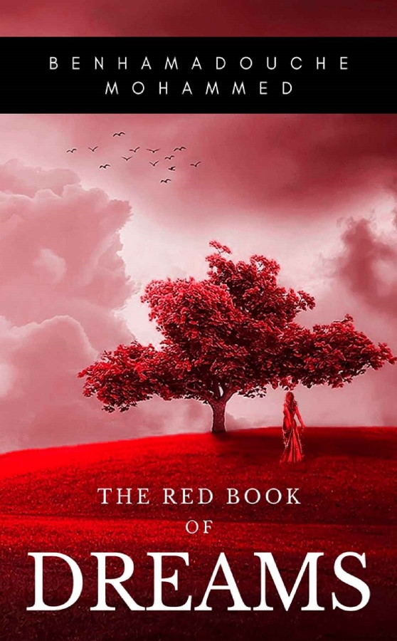 The Red Book Of Dreams by Mohammed Benhamadouche | Goodreads