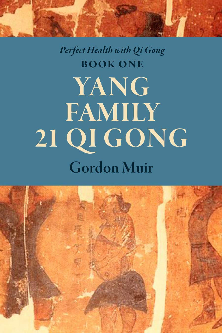 Perfect Health Through Qi Gong: Yang Family 21 Qi Gong by Gordon Muir ...