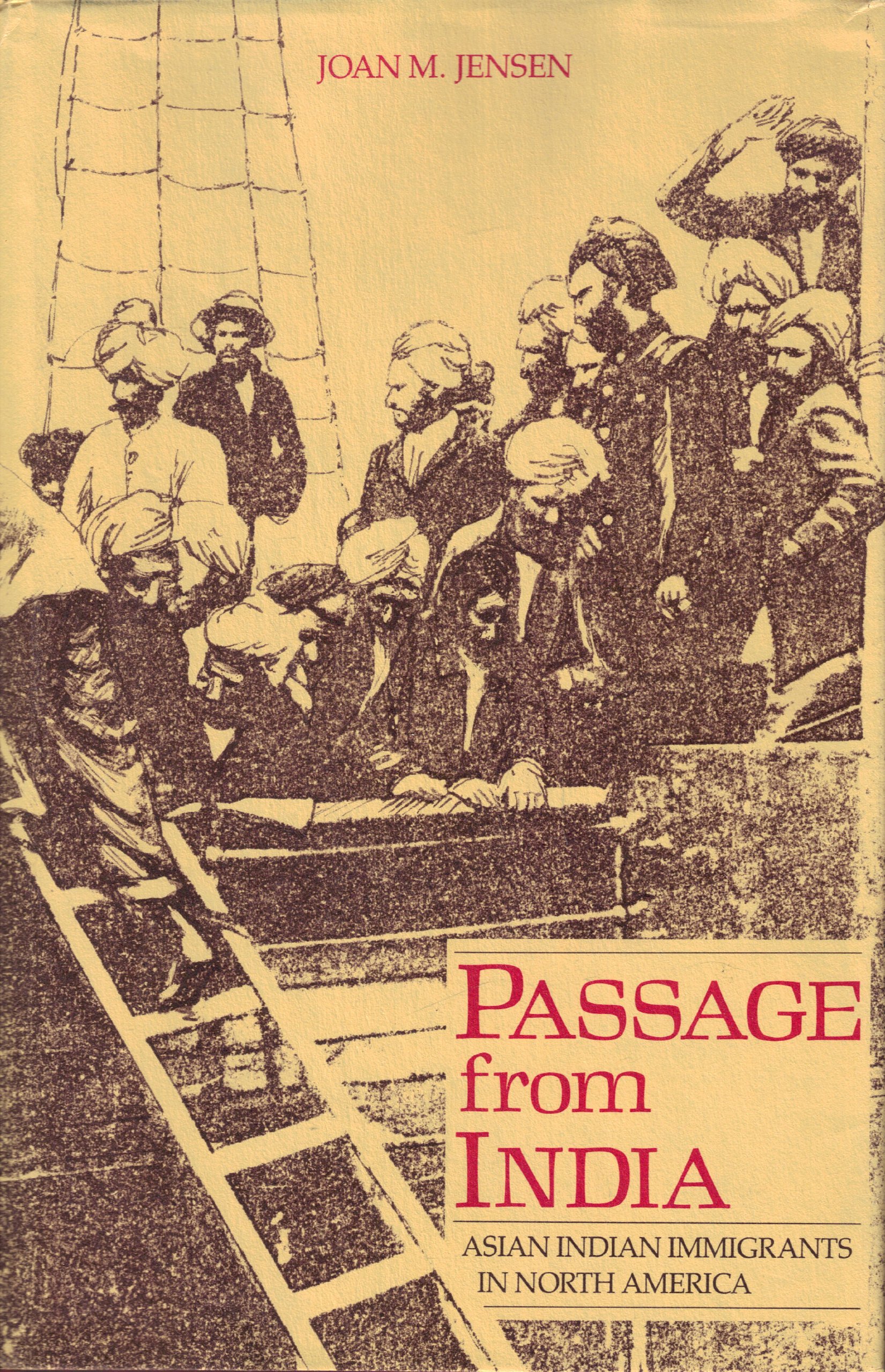 Passage from India: Asian Indian Immigrants in North America by Joan M ...