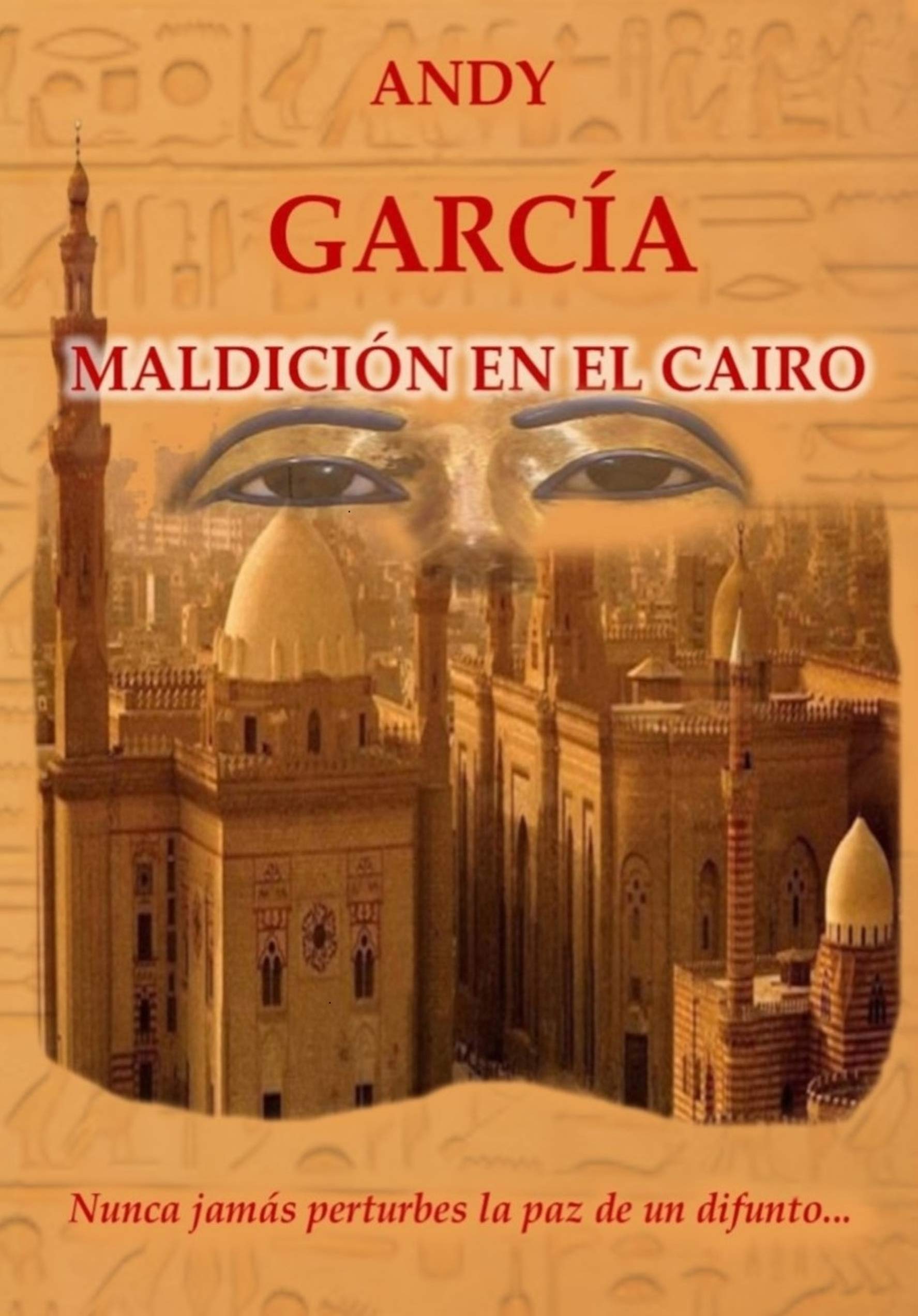MALDICIÓN EN EL CAIRO (Spanish Edition) by Andy Garcia | Goodreads