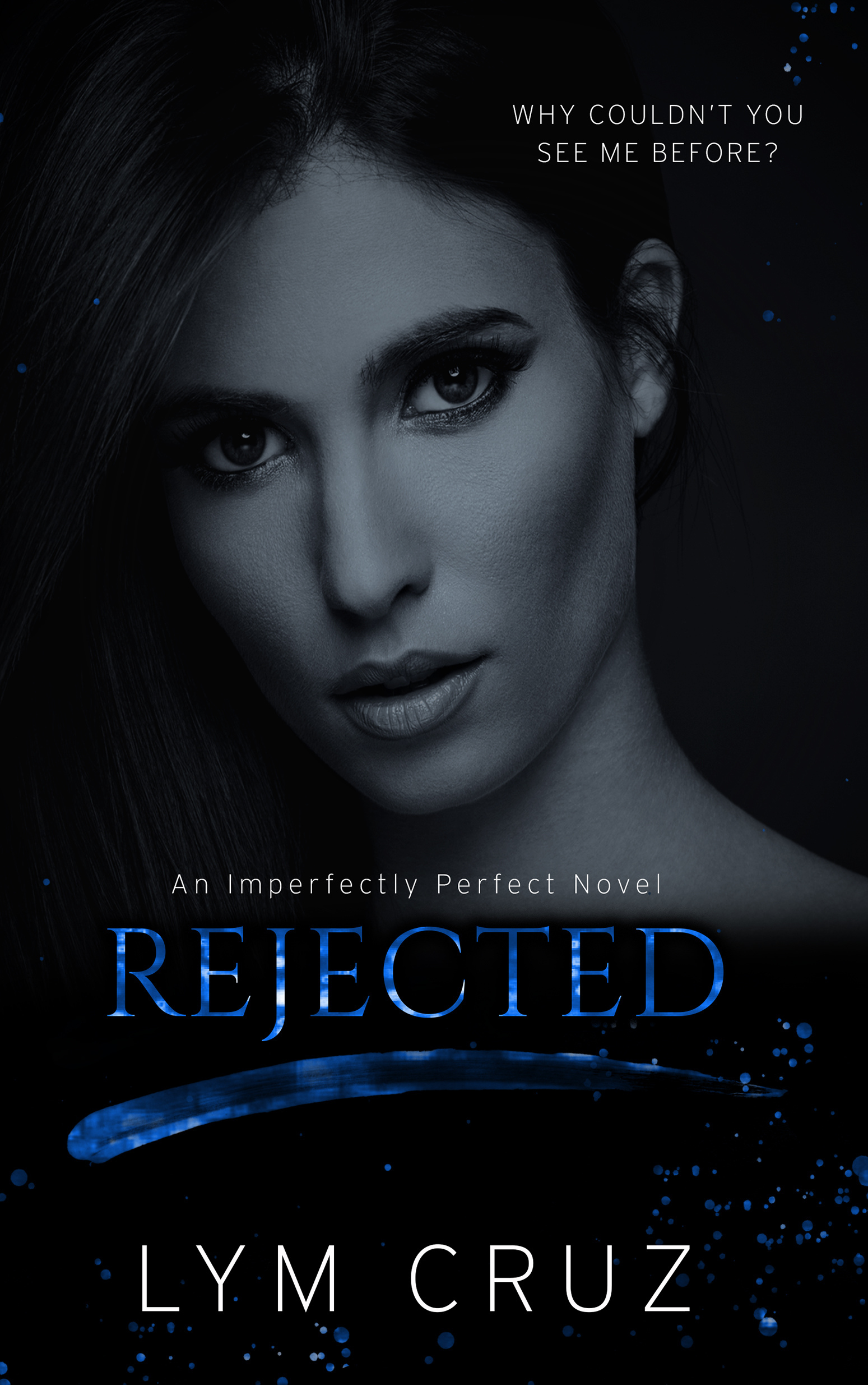 Rejected (Imperfectly Perfect, #2) by Lym Cruz | Goodreads