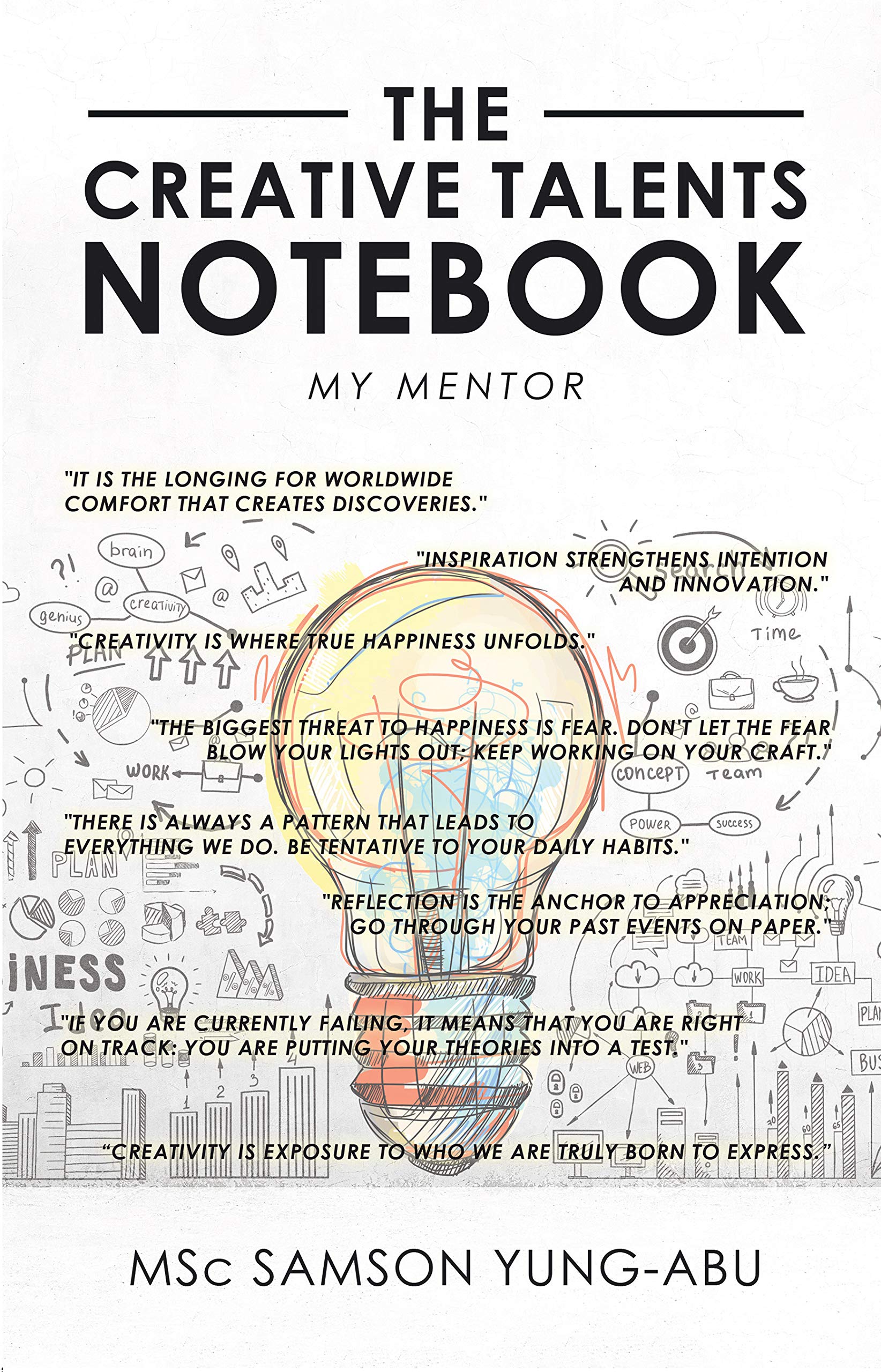 The Creative Talents Notebook: My Mentor by Samson Yung-Abu | Goodreads