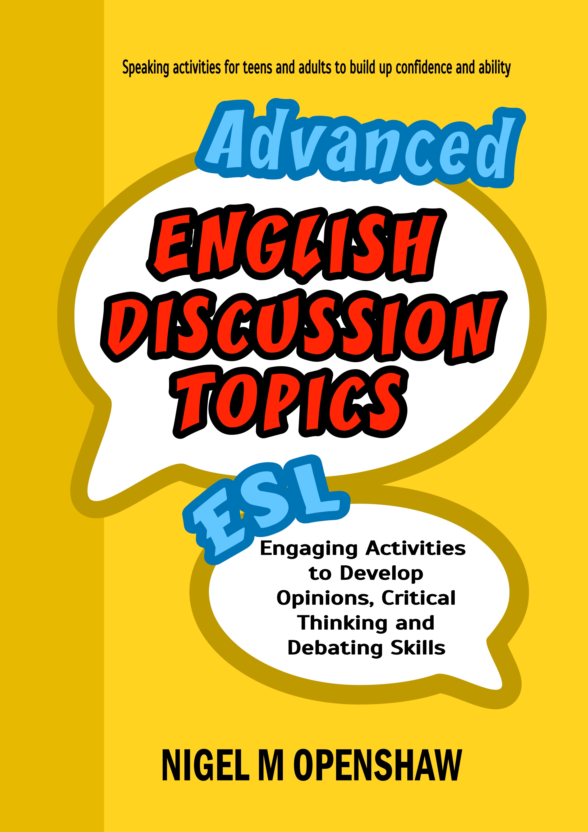 Advanced English Discussion Topics by Nigel Mark Openshaw | Goodreads