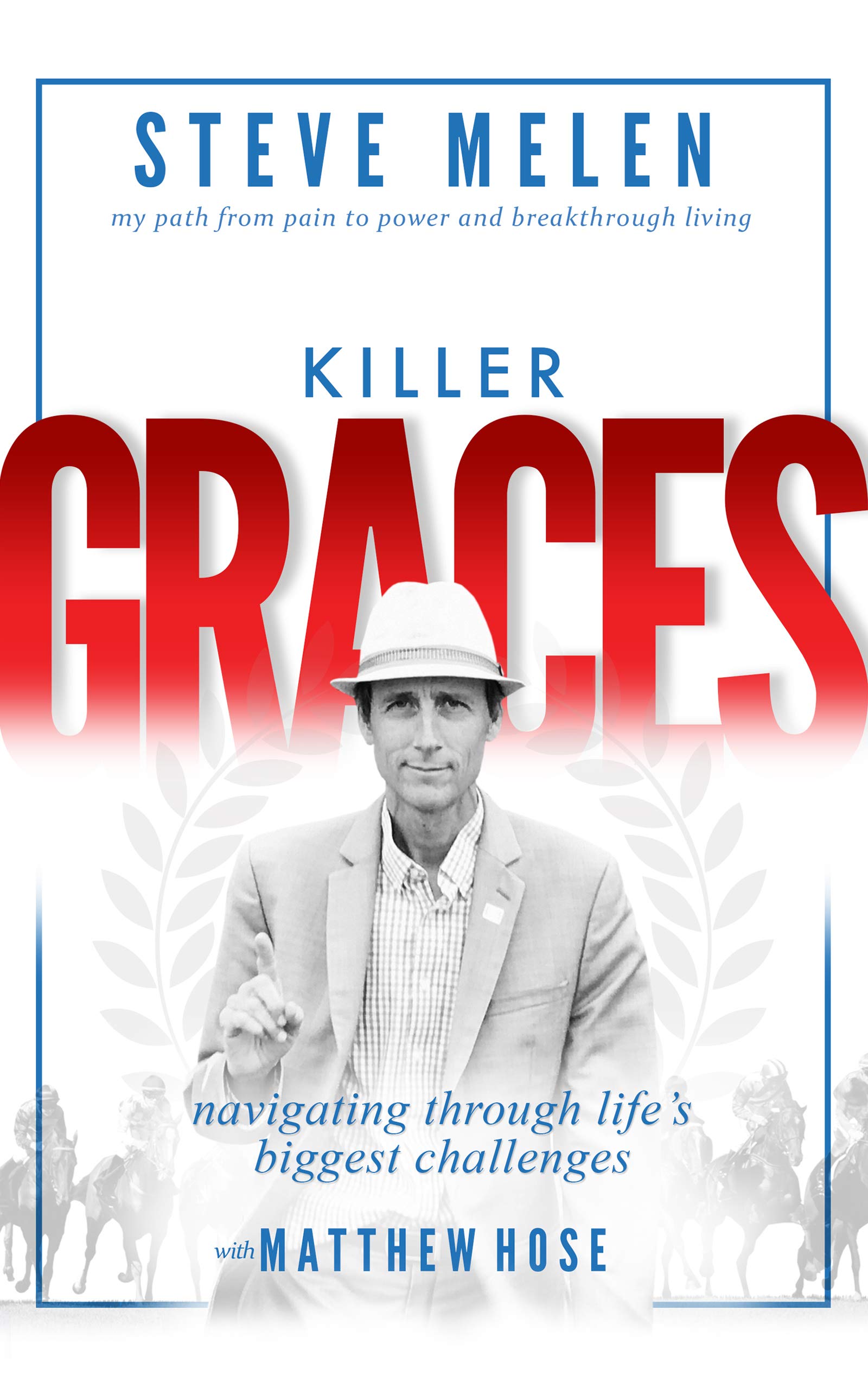 Killer Graces: My path from pain to power and breakthrough living by ...