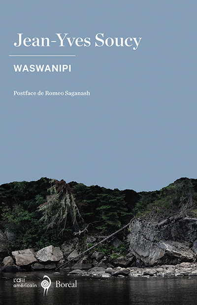 Waswanipi by Jean-Yves Soucy | Goodreads