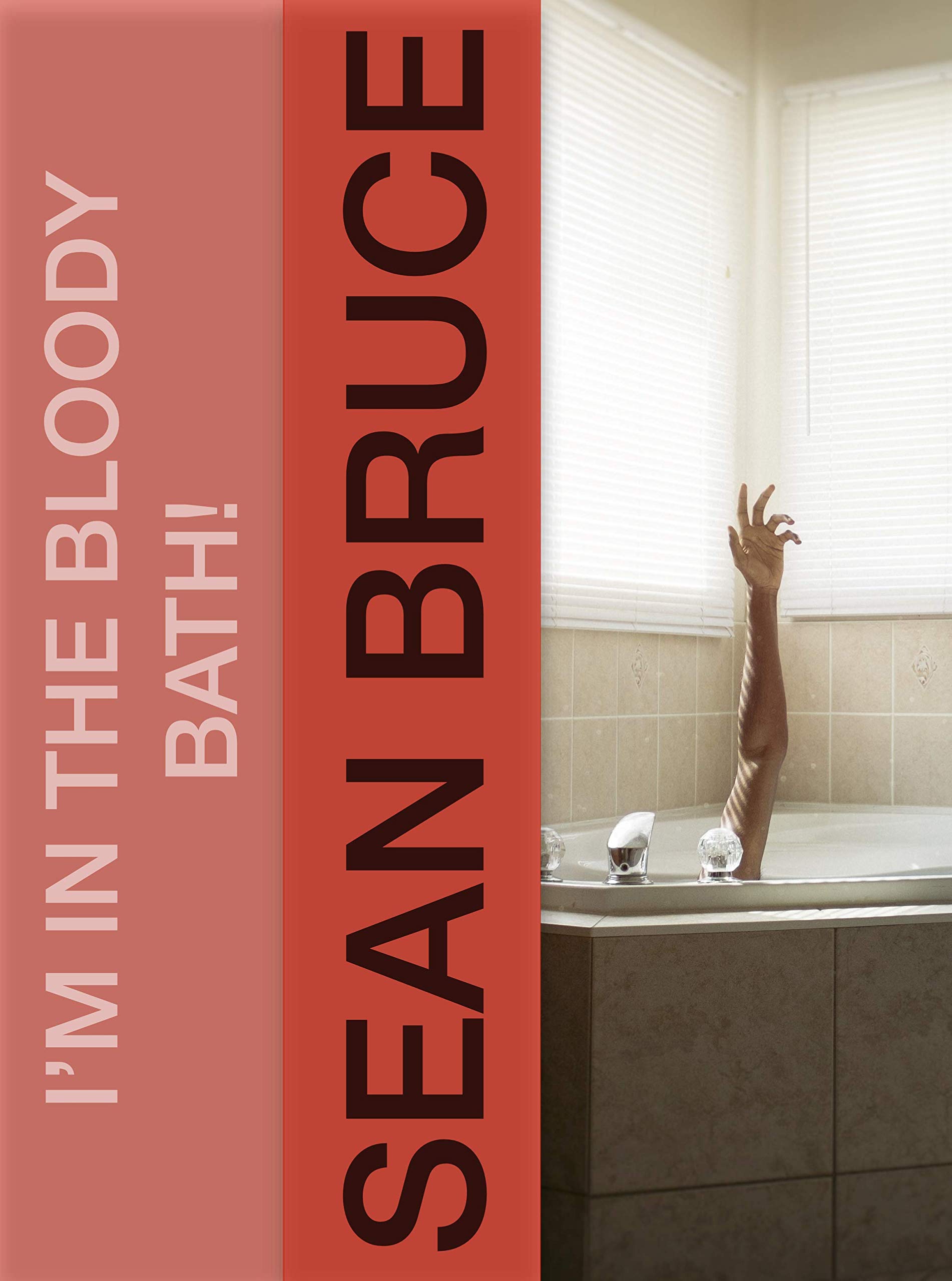 I’m in the Bloody Bath! by Sean Bruce | Goodreads