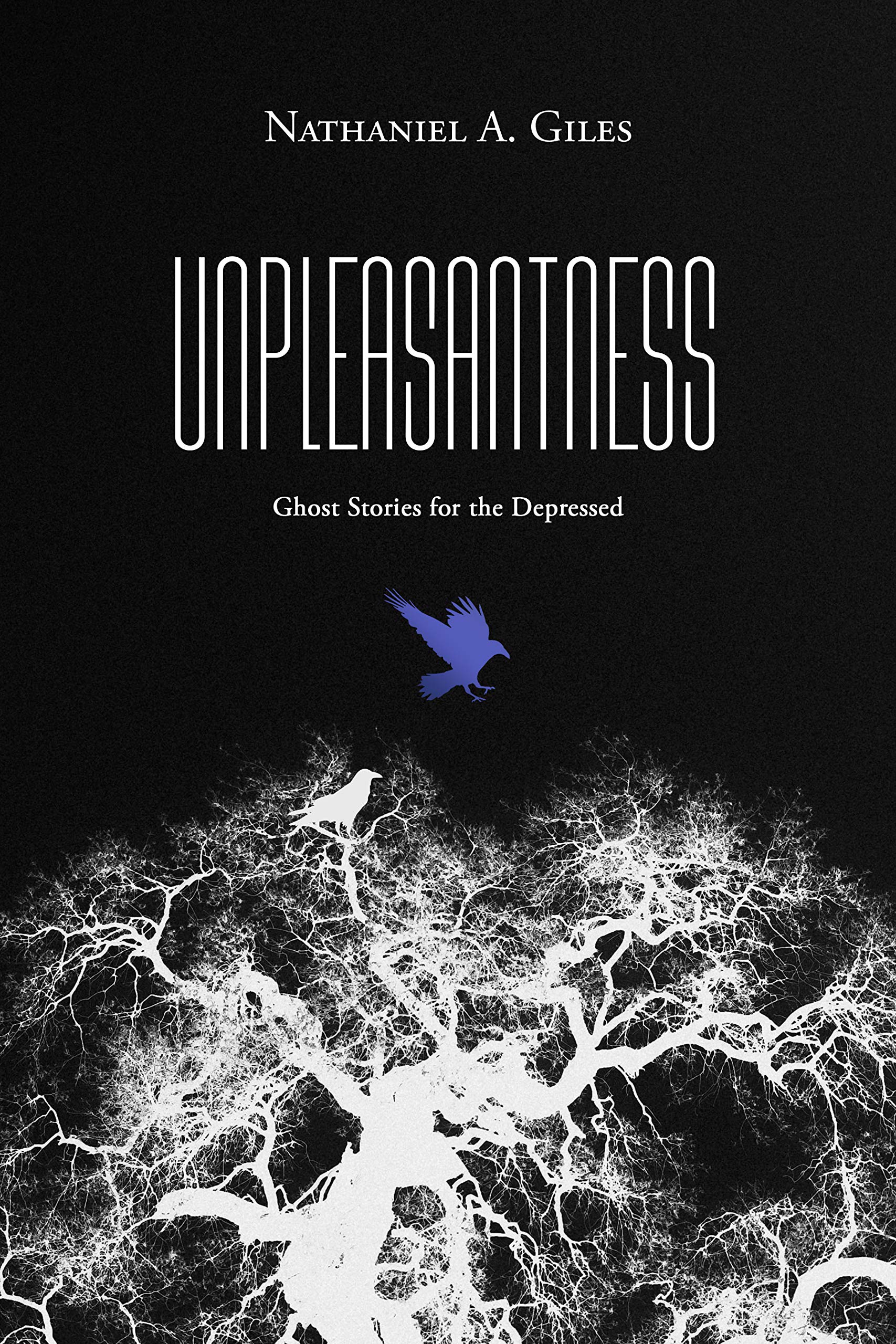 Unpleasantness: Ghost Stories for the Depressed by Nathaniel Giles ...