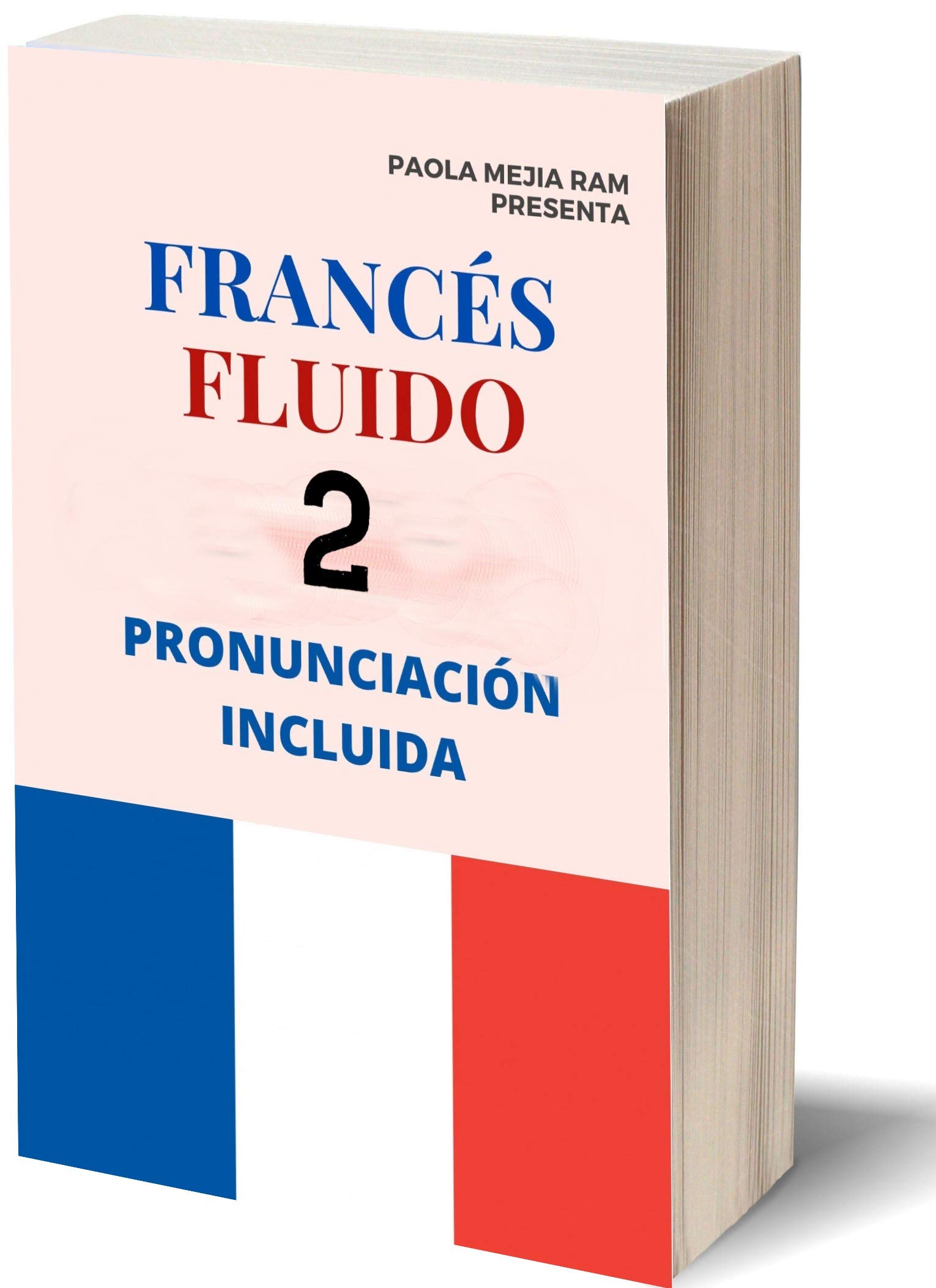 FRANCÉS FLUIDO 1: El mejor MÉTODO para APRENDER FRANCÉS PRONUNCIACIÓN ...