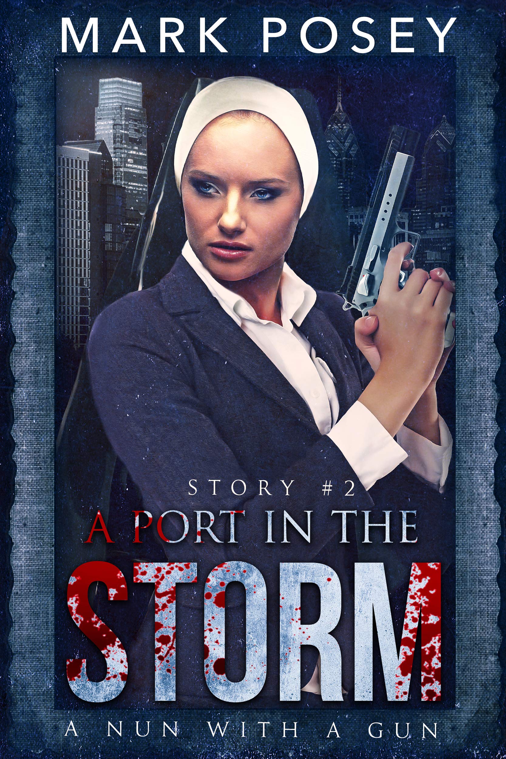 A Port in the Storm (A Nun with a Gun #2) by Mark Posey | Goodreads