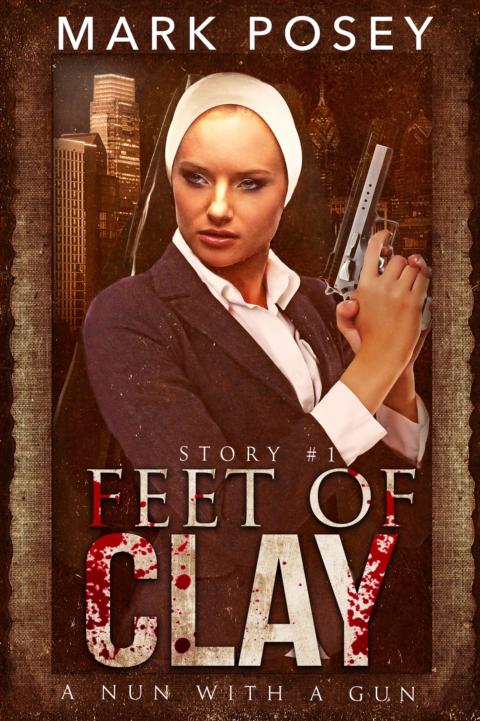 Feet of Clay (A Nun with a Gun #1) by Mark Posey | Goodreads