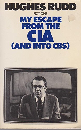 My escape from the CIA (and into CBS) by Hughes Rudd | Goodreads
