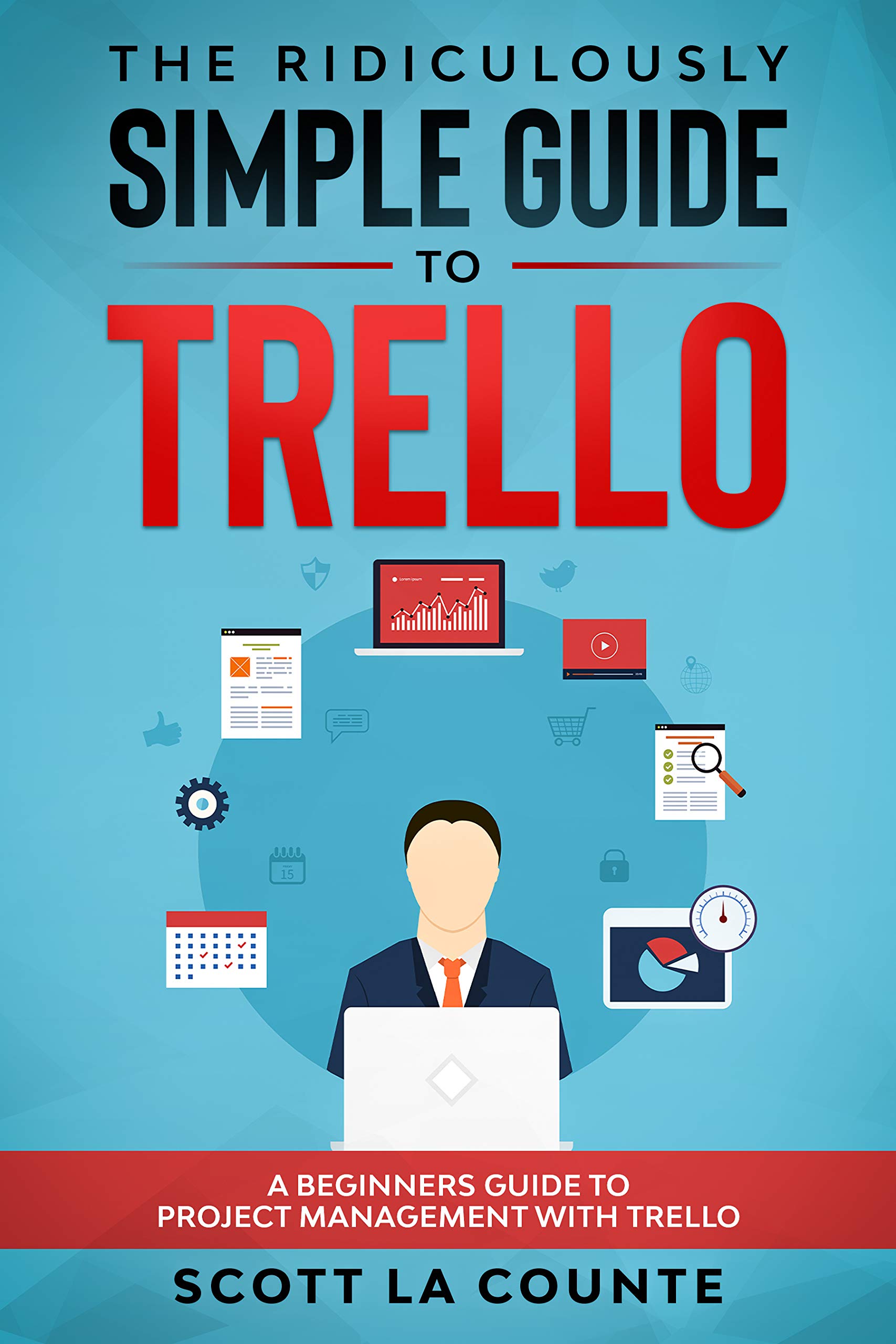 The Ridiculously Simple Guide to Trello: A Beginners Guide to Project ...