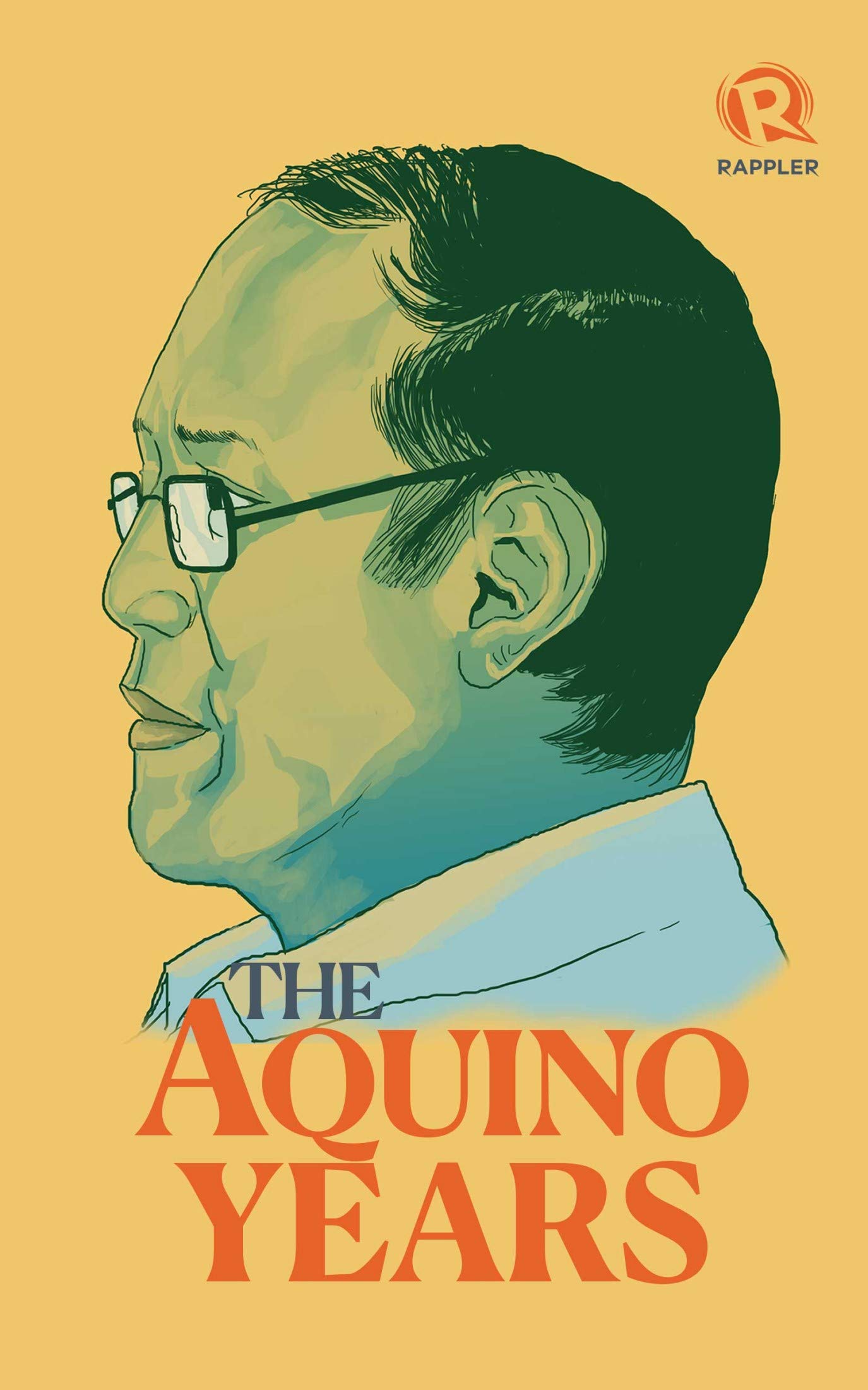 The Aquino Years by Rappler Inc. | Goodreads